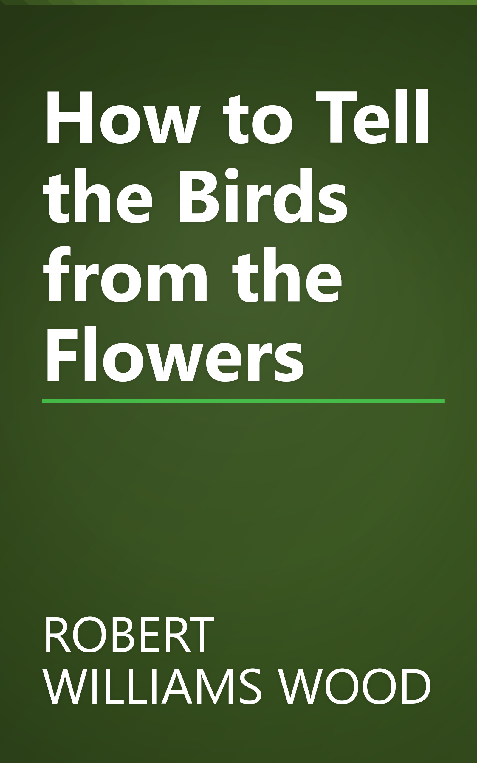 How to Tell the Birds from the Flowers book cover