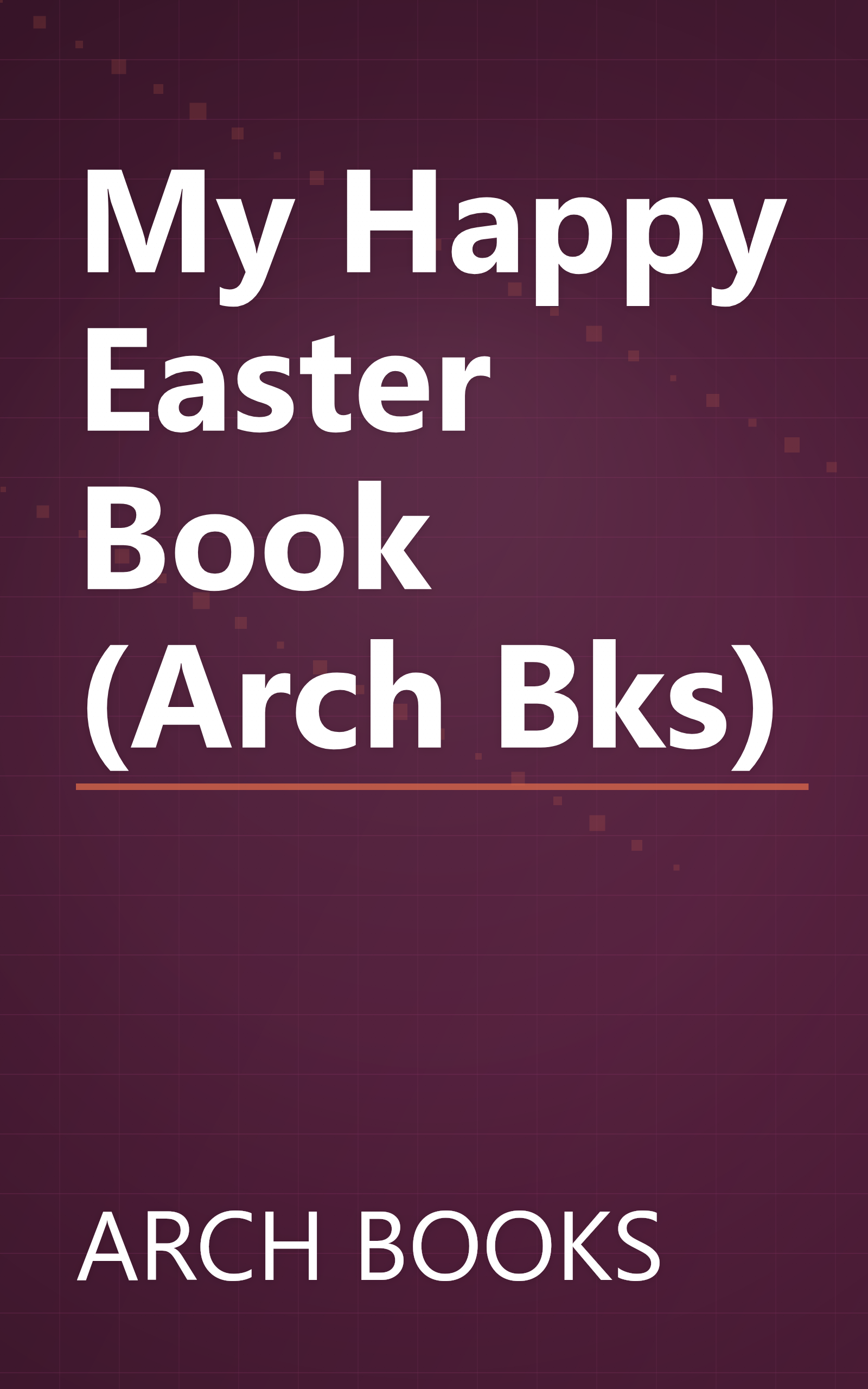 My Happy Easter Book (Arch Bks) book cover