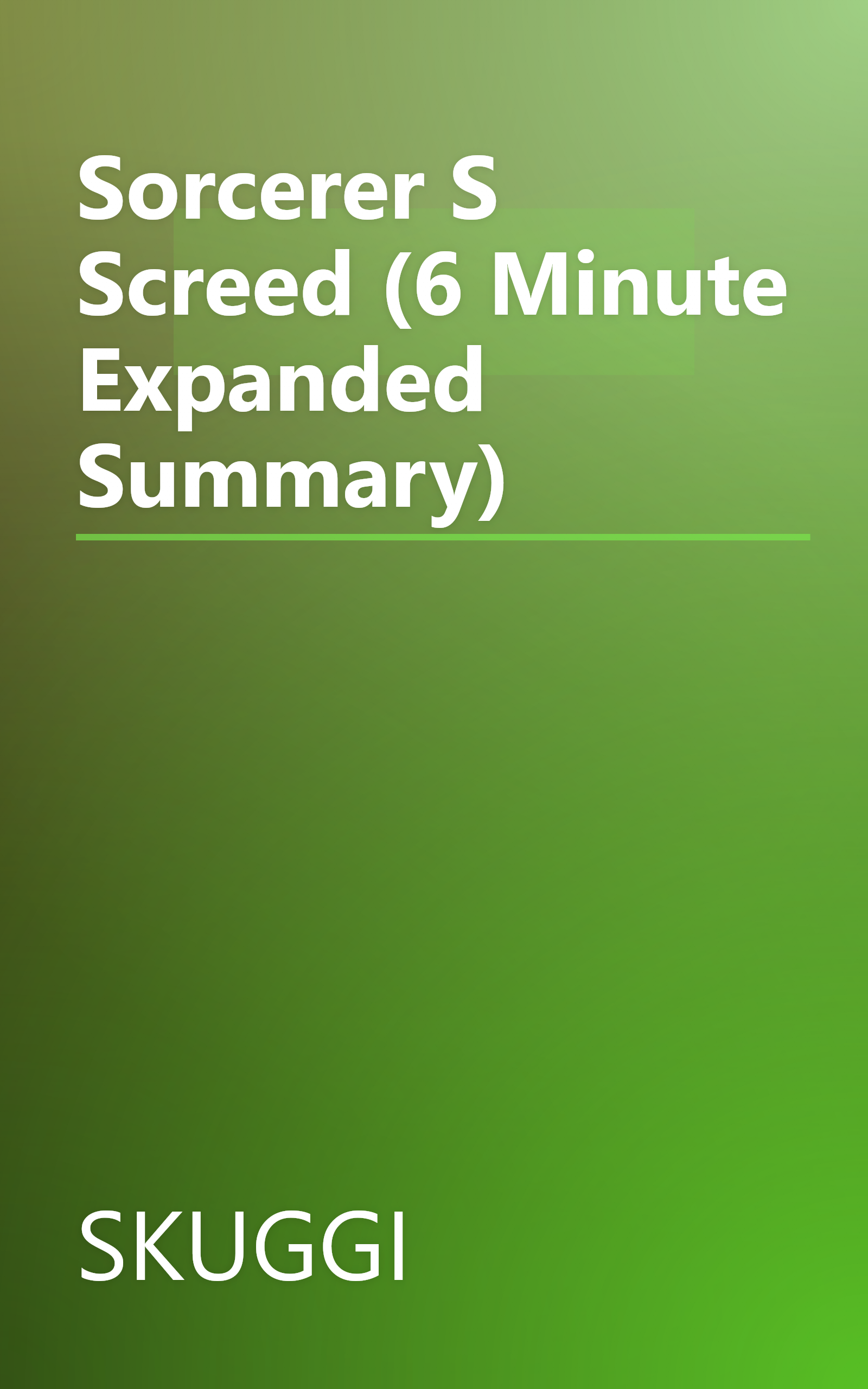 Sorcerer S Screed (6 Minute   Expanded Summary) book cover