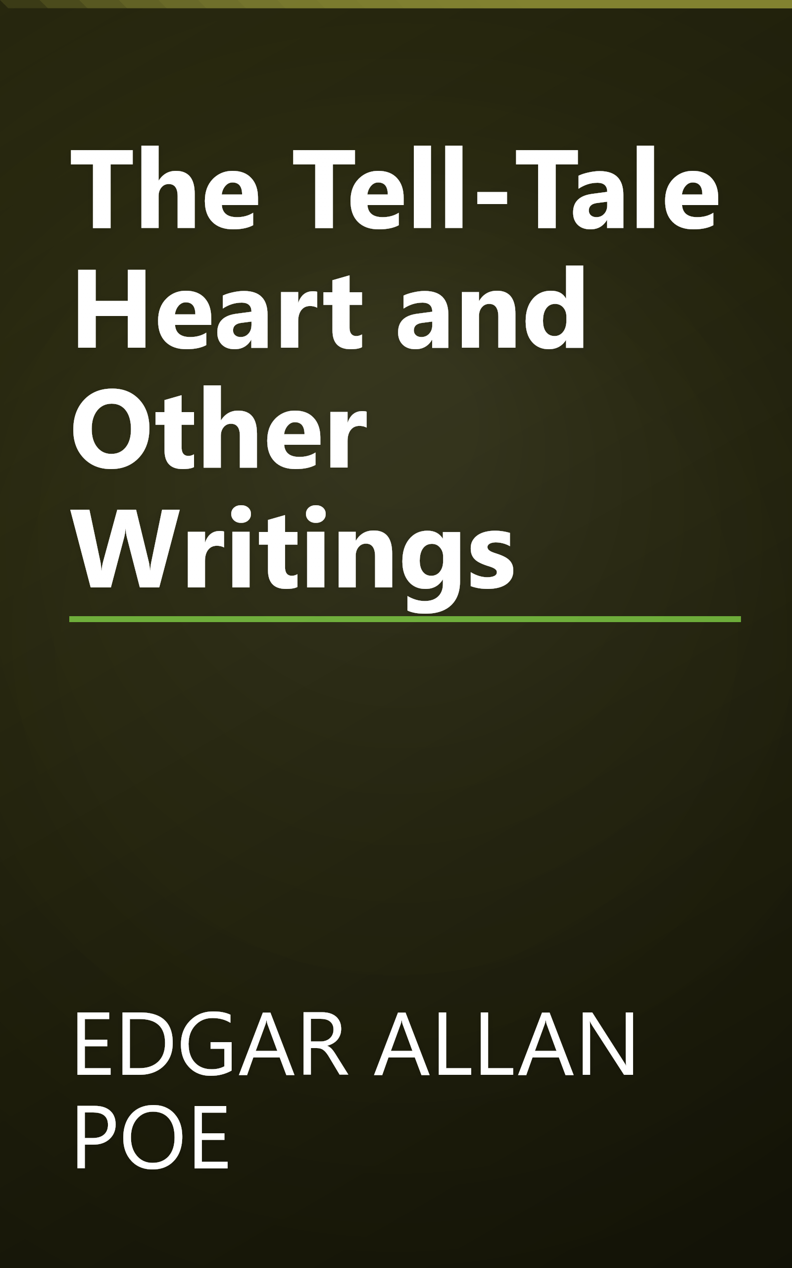 The Tell-Tale Heart and Other Writings book cover