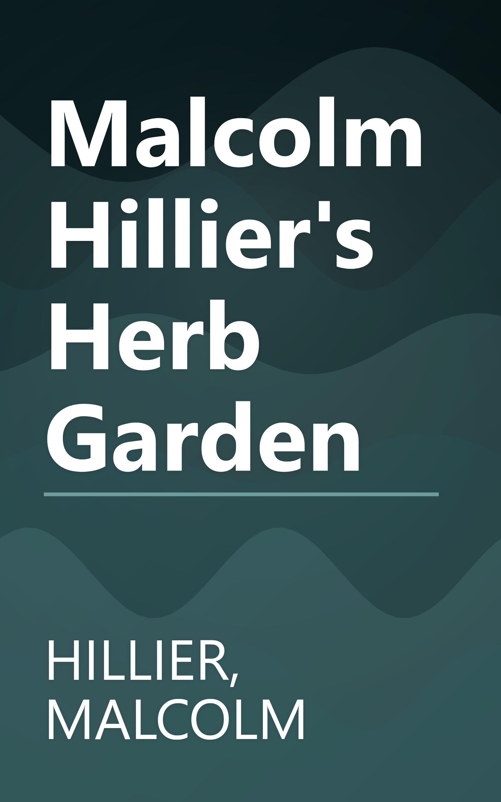 Malcolm Hillier's Herb Garden book cover