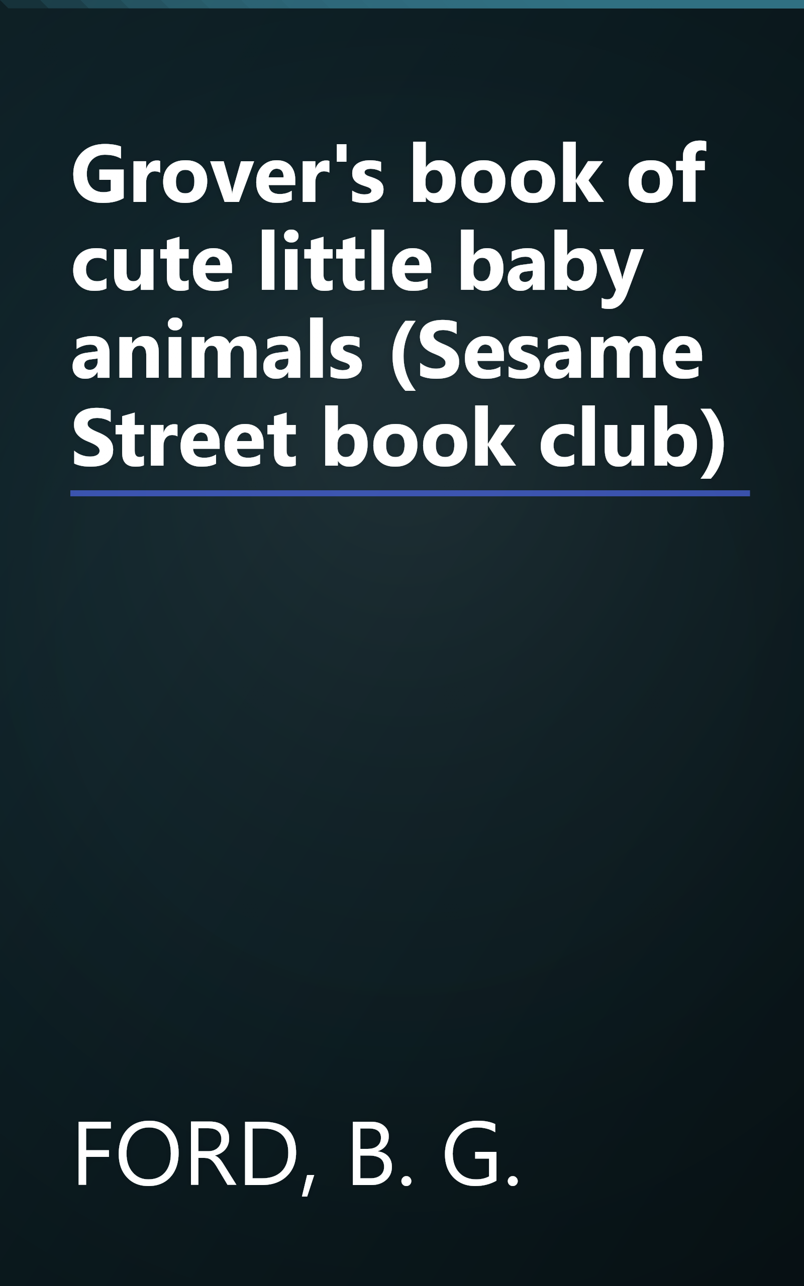 Grover's book of cute little baby animals (Sesame Street book club) book cover