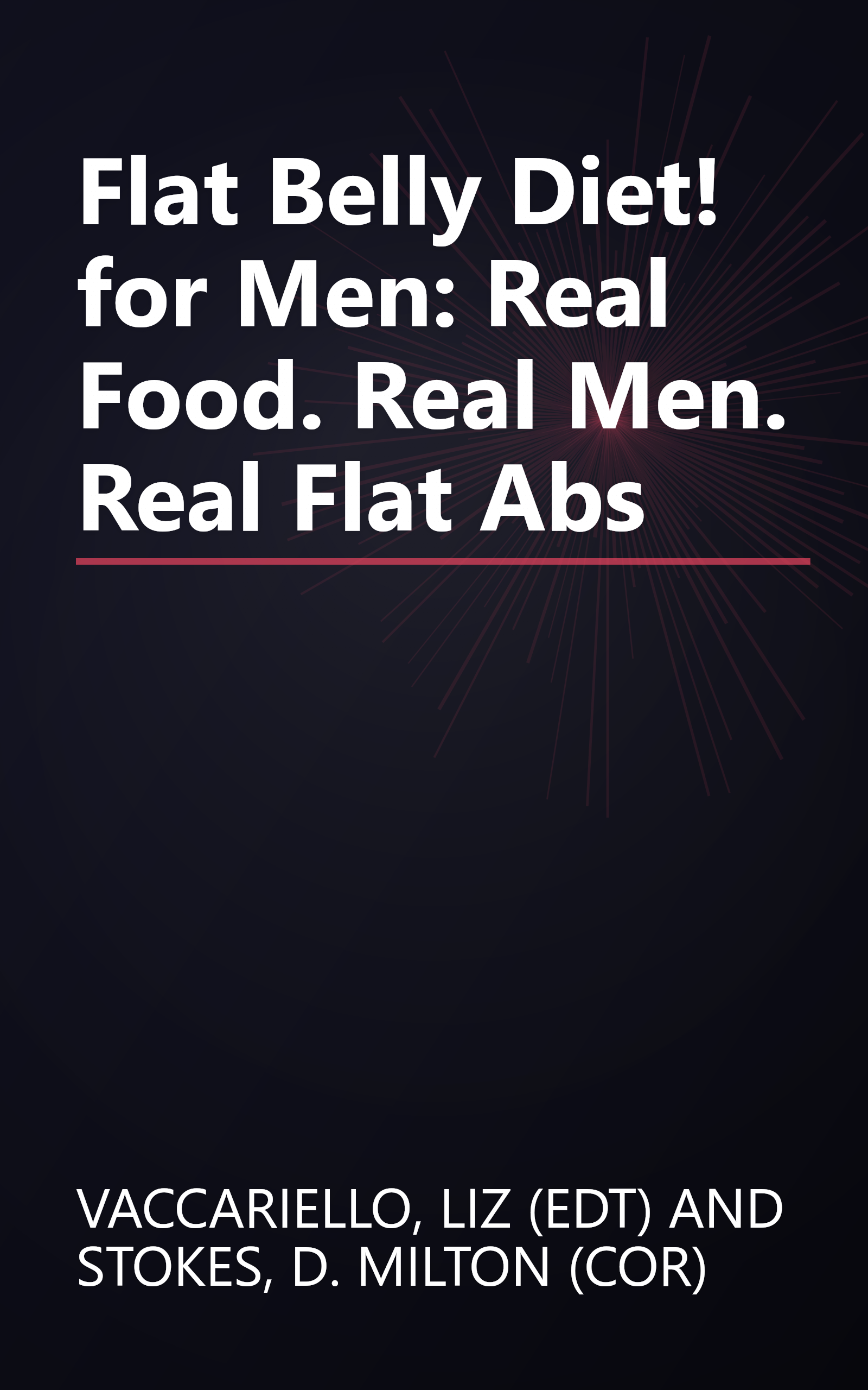 Flat Belly Diet! for Men: Real Food. Real Men. Real Flat Abs book cover