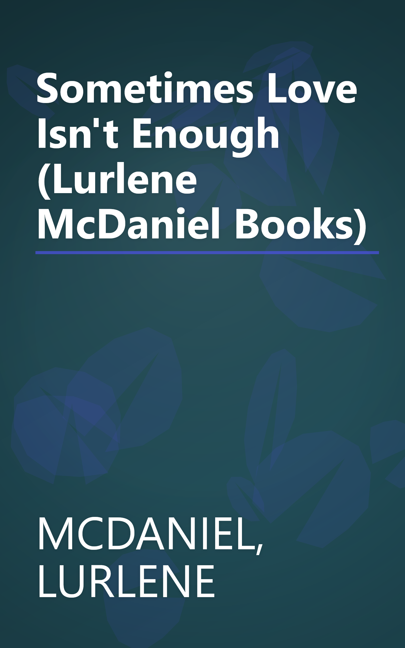 Sometimes Love Isn't Enough (Lurlene McDaniel Books) book cover