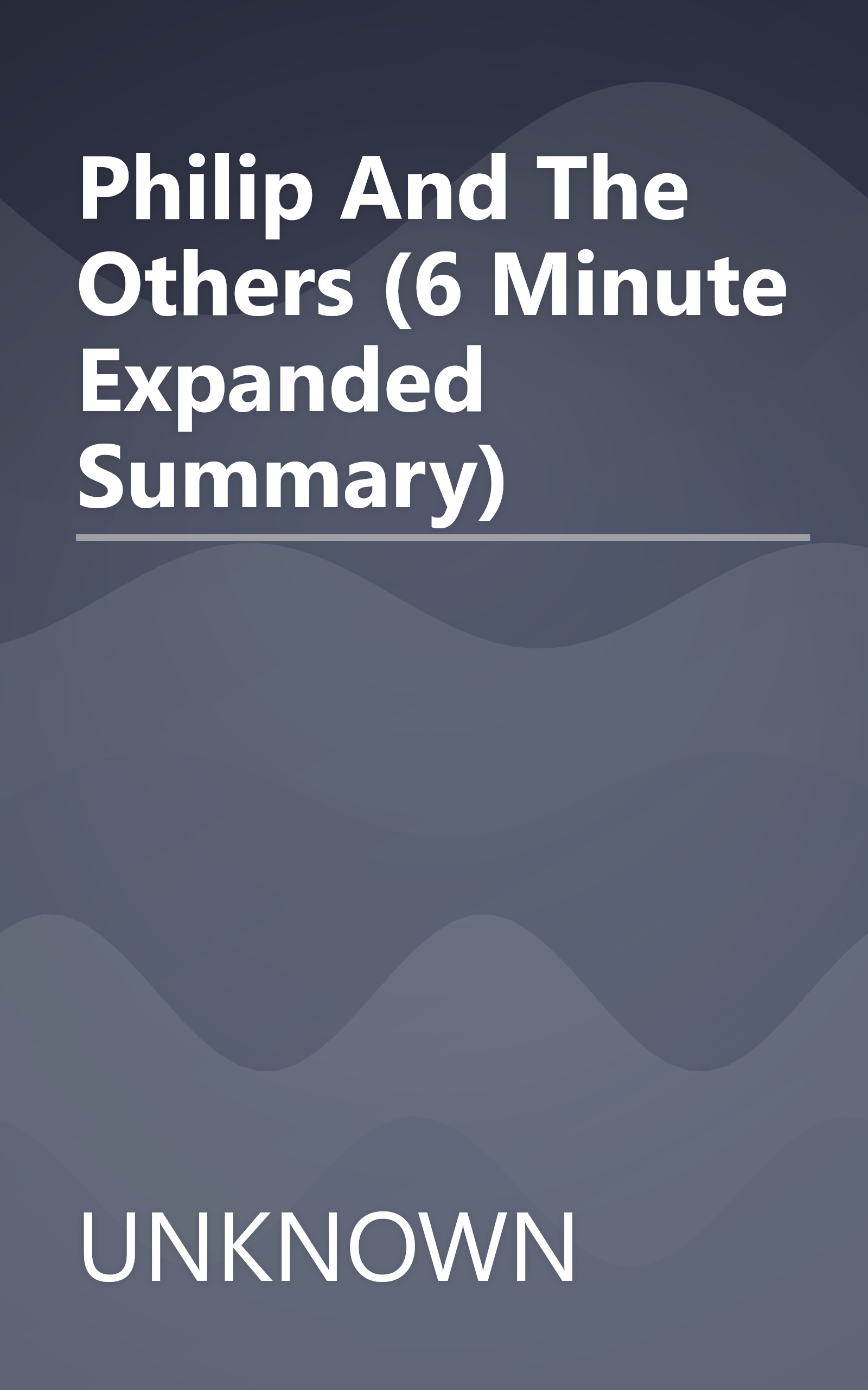 Philip And The Others (6 Minute   Expanded Summary) book cover