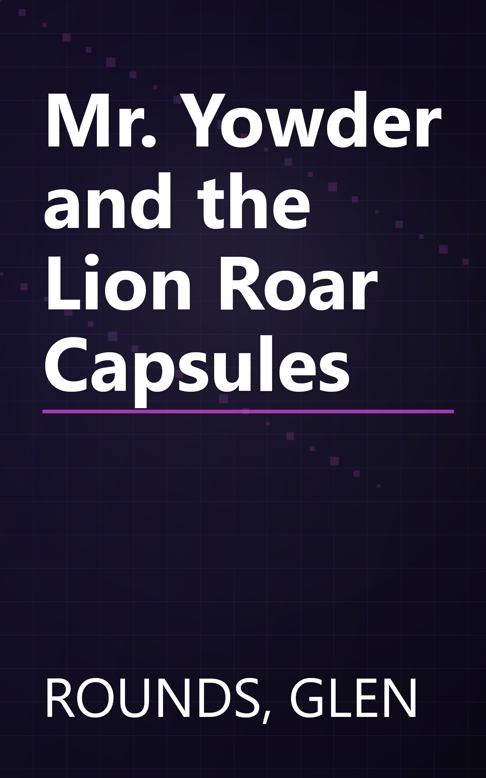 Mr. Yowder and the Lion Roar Capsules book cover