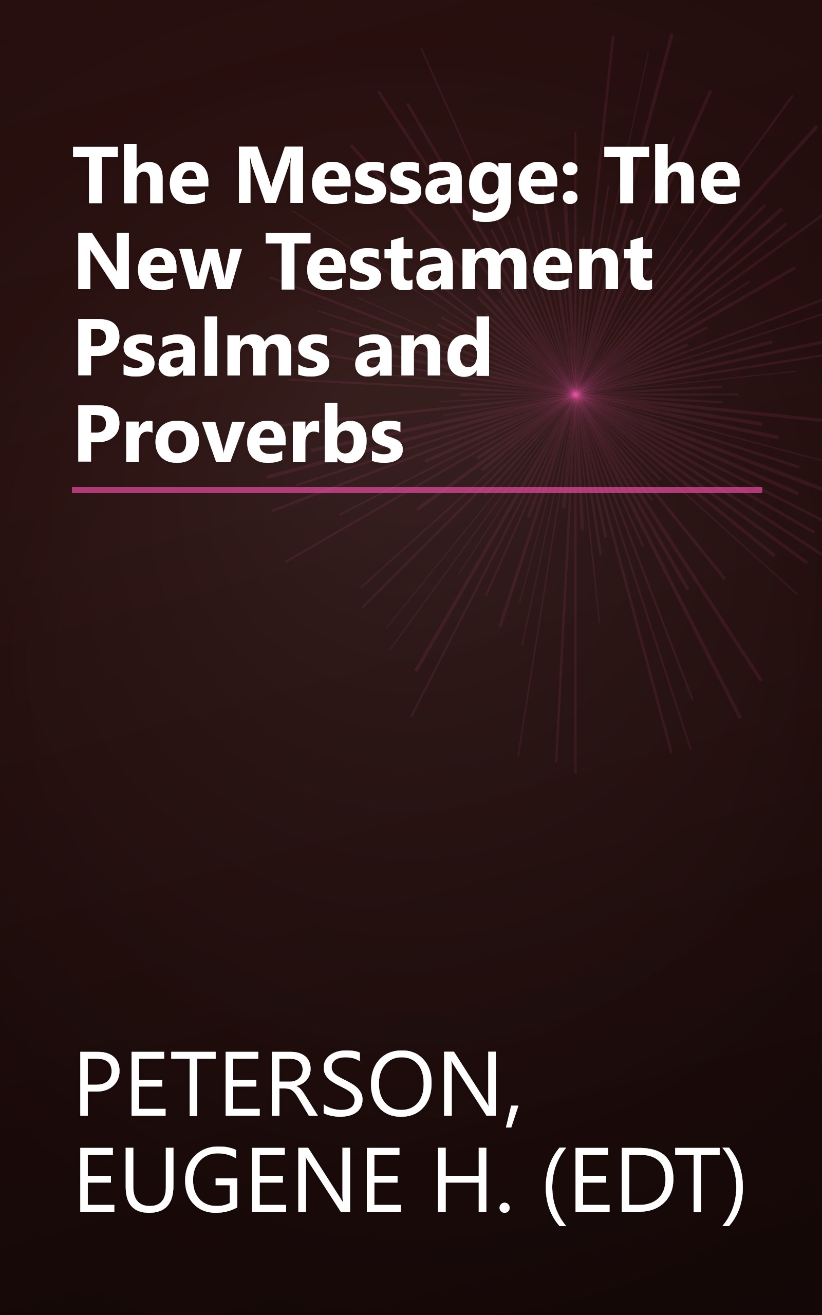 The Message: The New Testament Psalms and Proverbs book cover