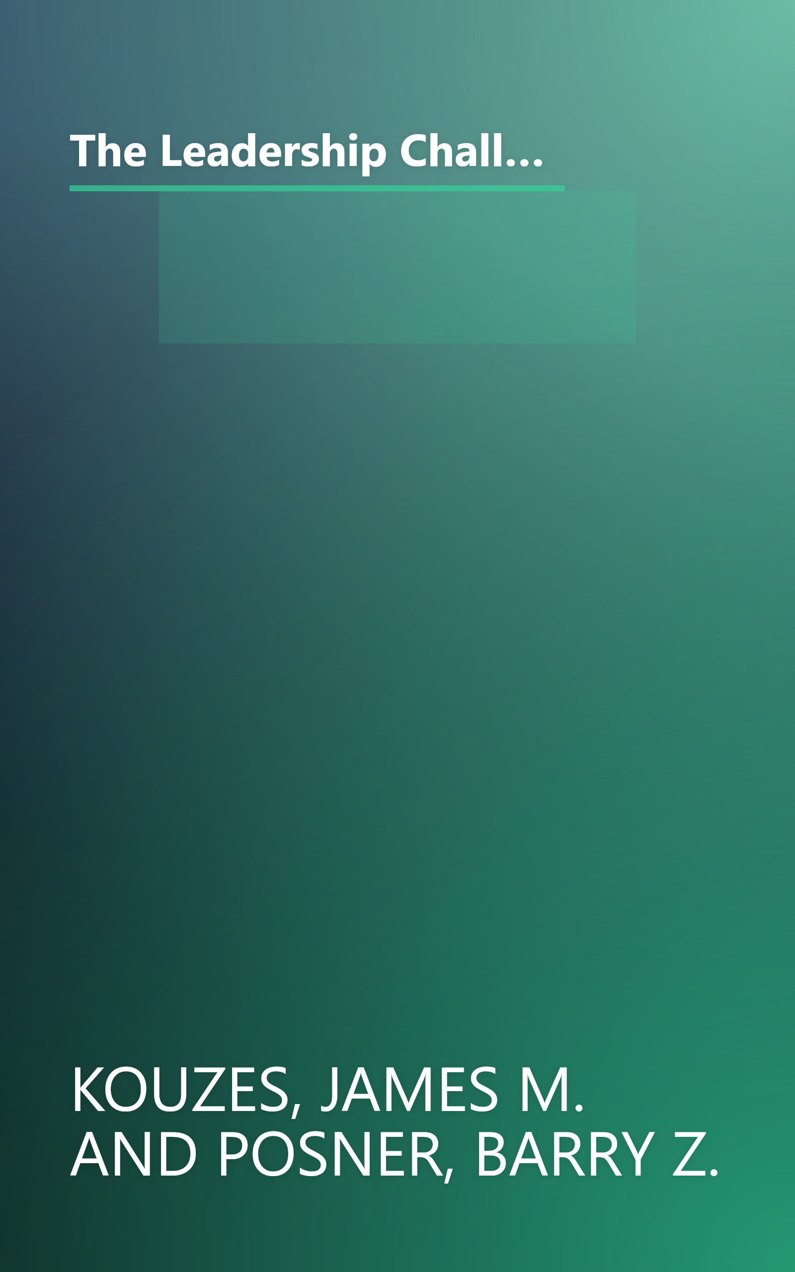 The Leadership Challenge: How to Get Extraordinary Things Done in Organizations (Jossey-Bass Management Series) book cover