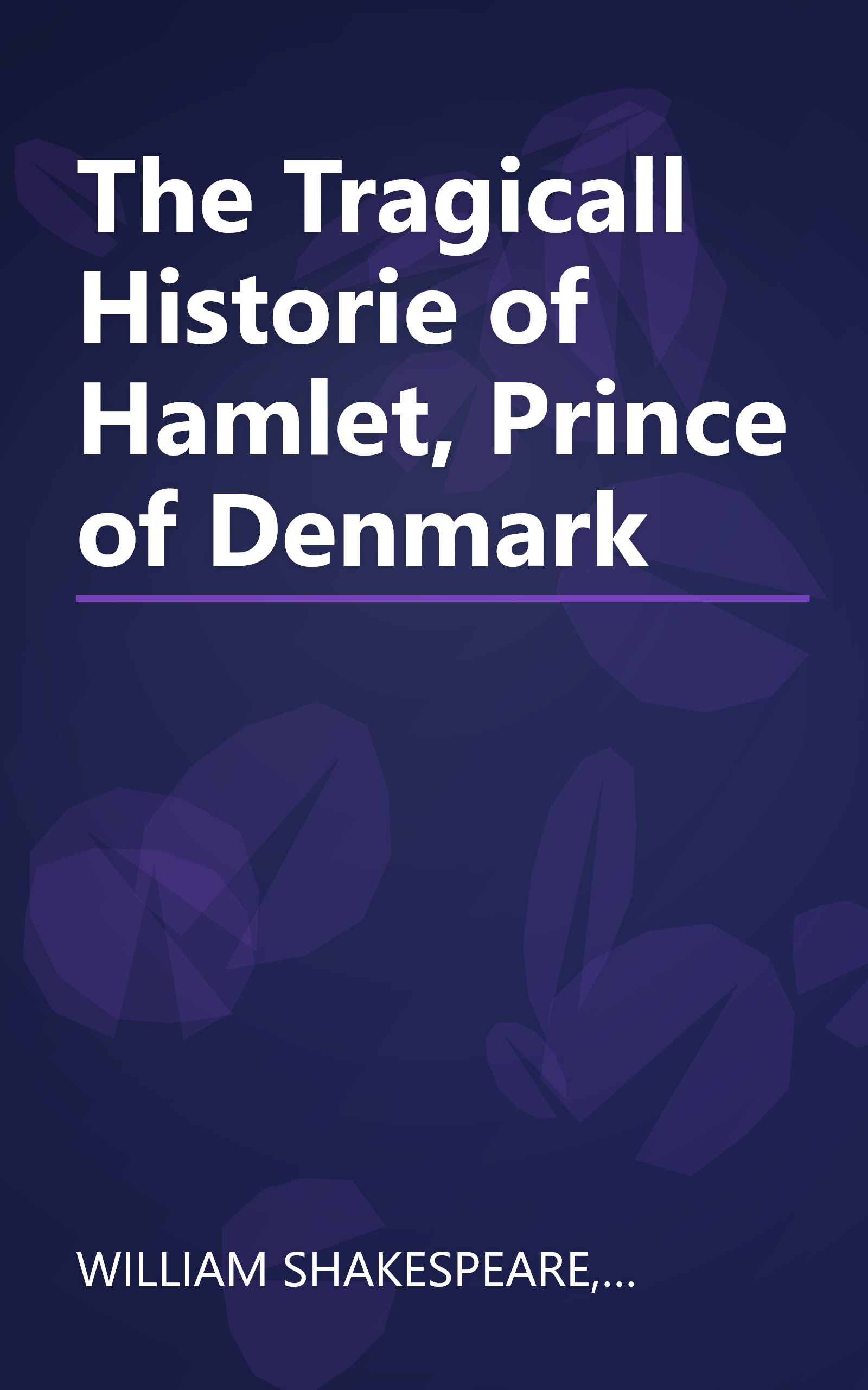 The Tragicall Historie of Hamlet, Prince of Denmark book cover