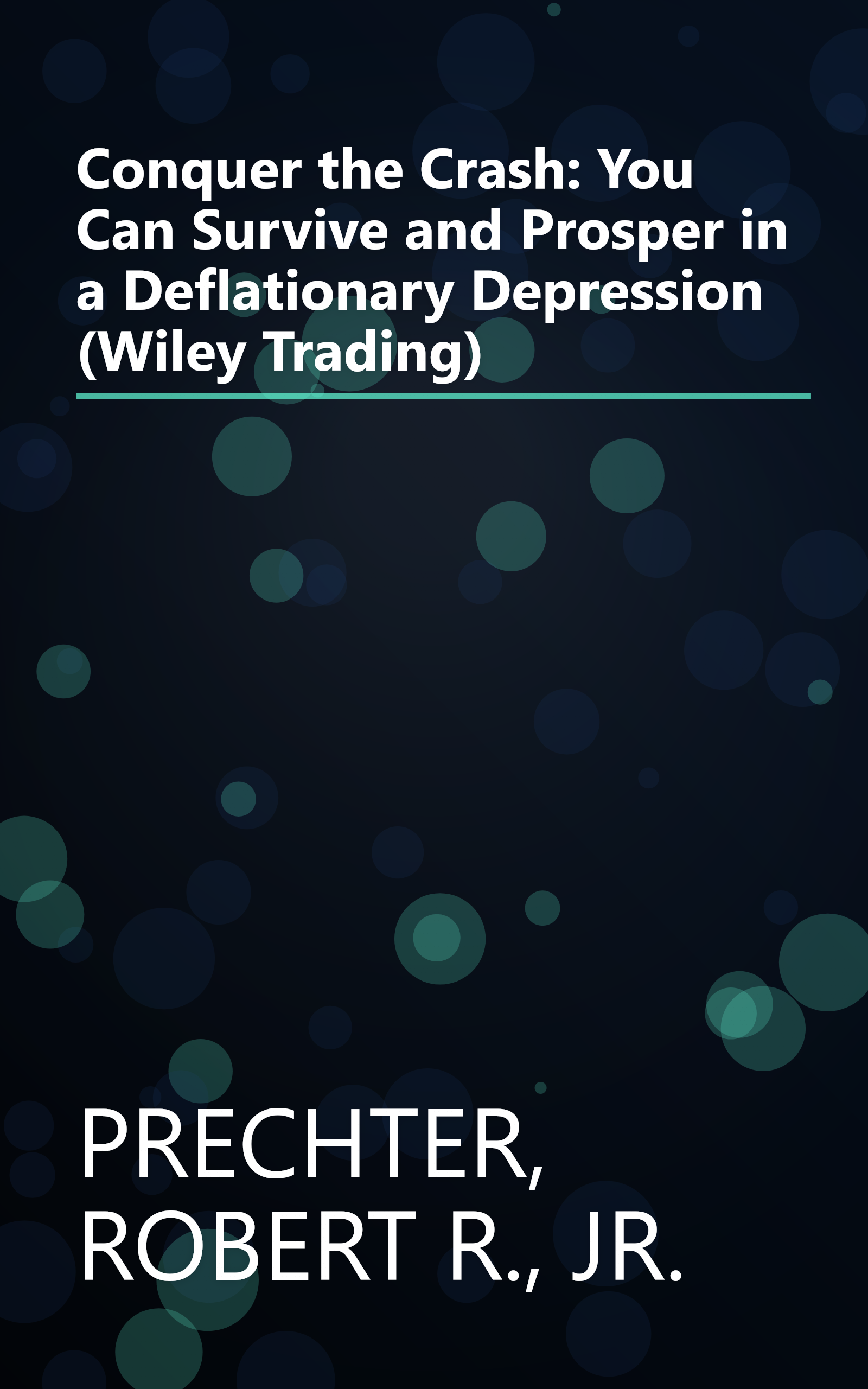 Conquer the Crash: You Can Survive and Prosper in a Deflationary Depression (Wiley Trading) book cover