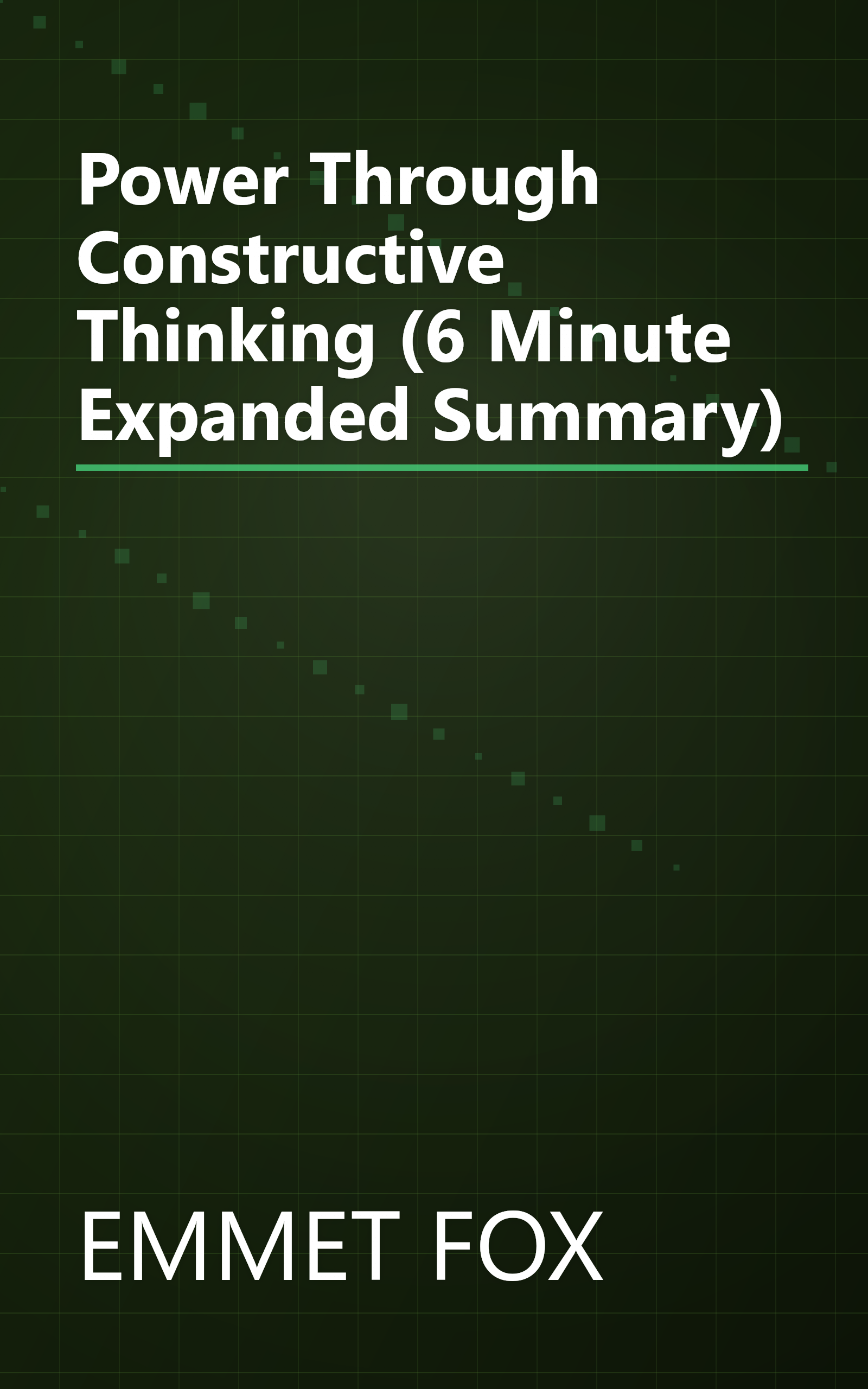 Power Through Constructive Thinking (6 Minute   Expanded Summary) book cover