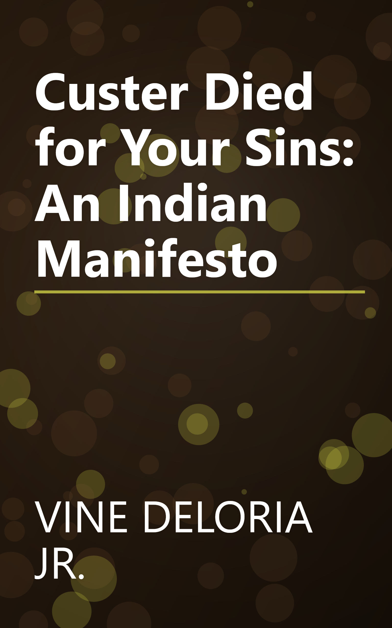Custer Died for Your Sins: An Indian Manifesto book cover