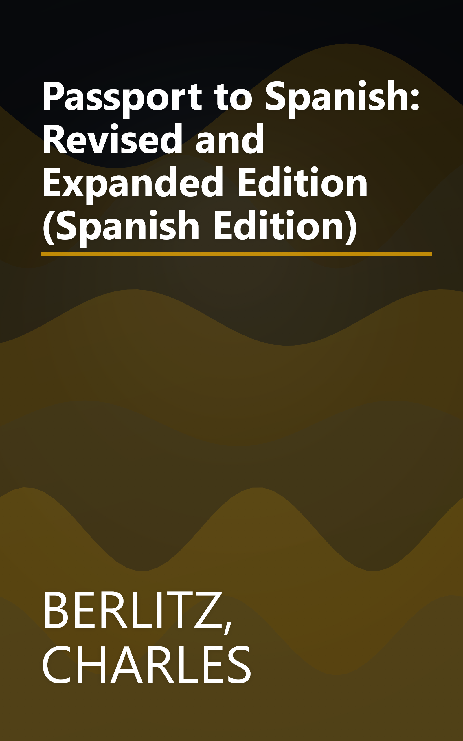Passport to Spanish: Revised and Expanded Edition (Spanish Edition) book cover