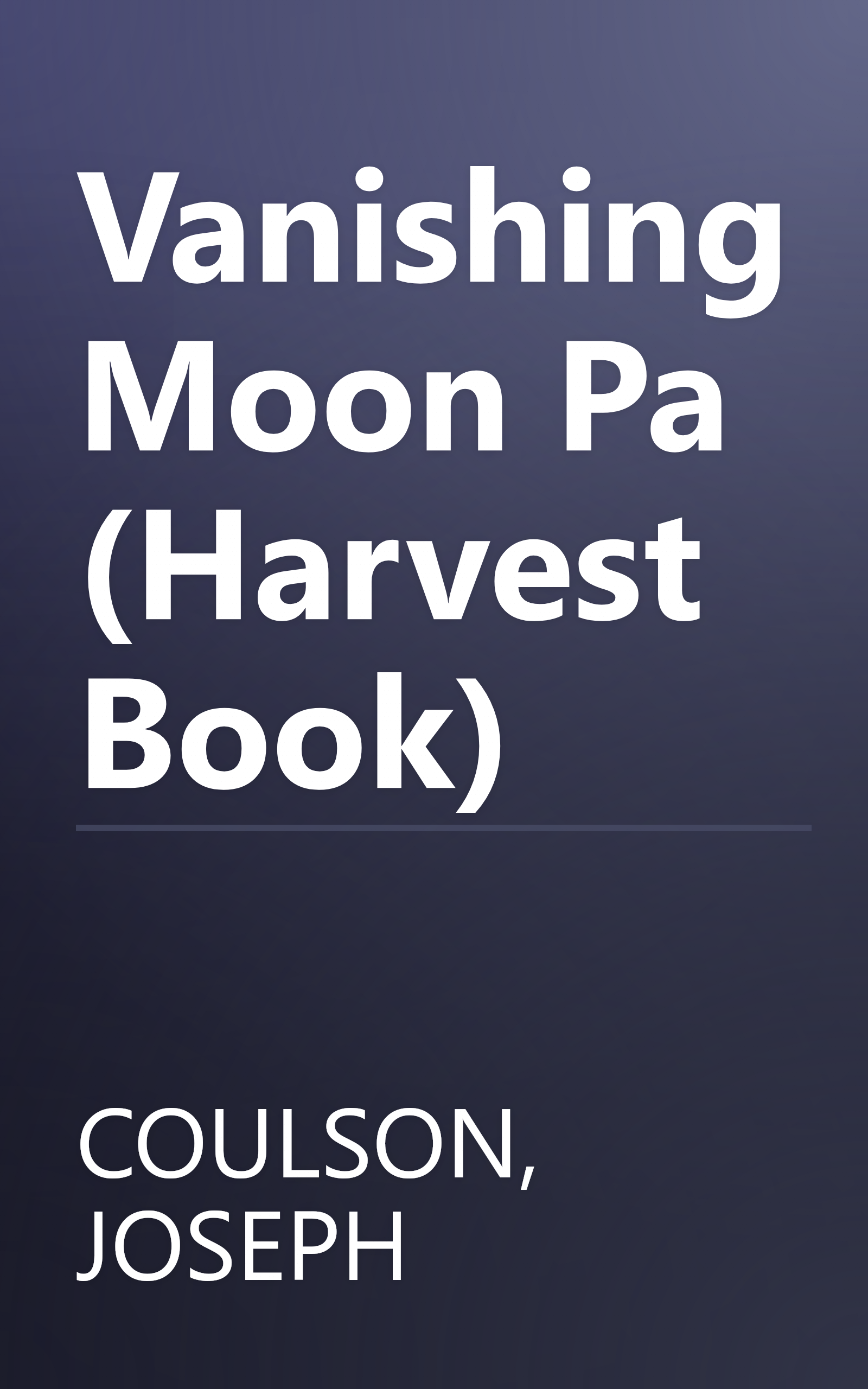 Vanishing Moon Pa (Harvest Book) book cover
