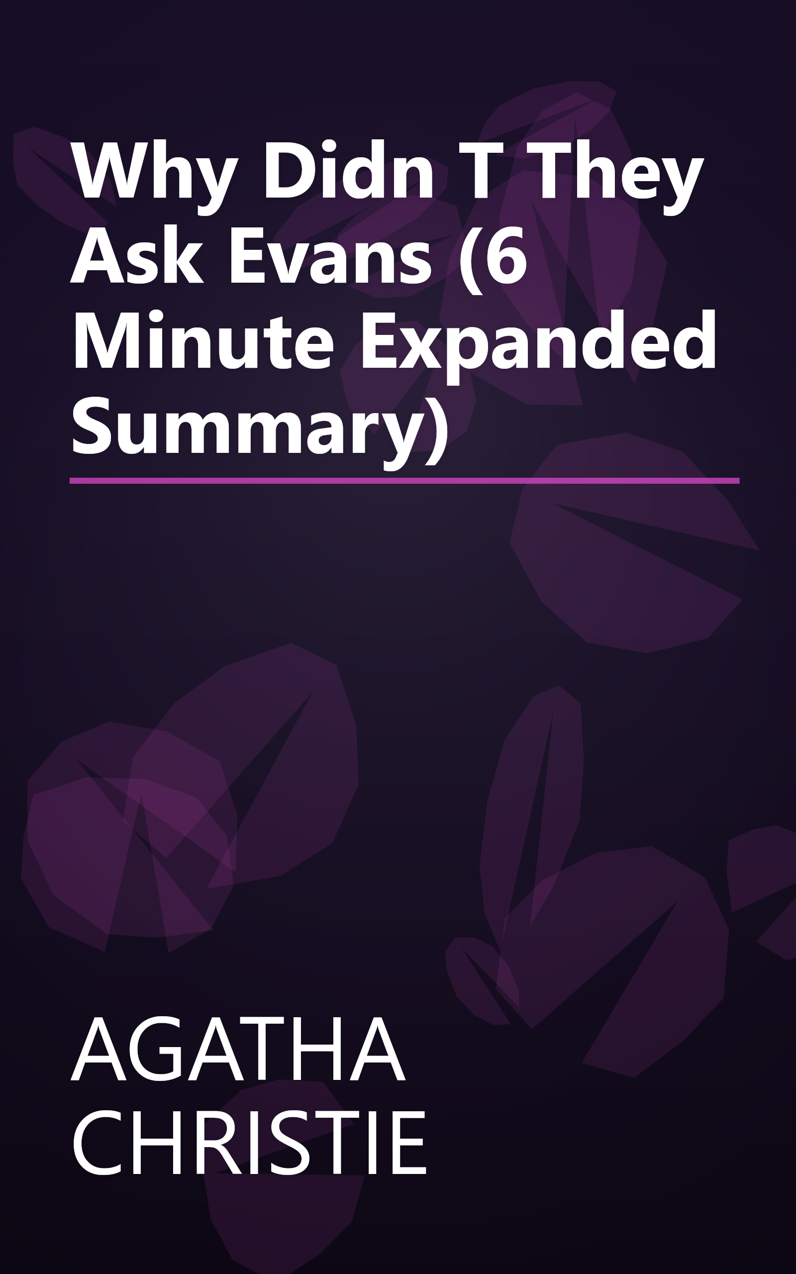 Why Didn T They Ask Evans  (6 Minute   Expanded Summary) book cover