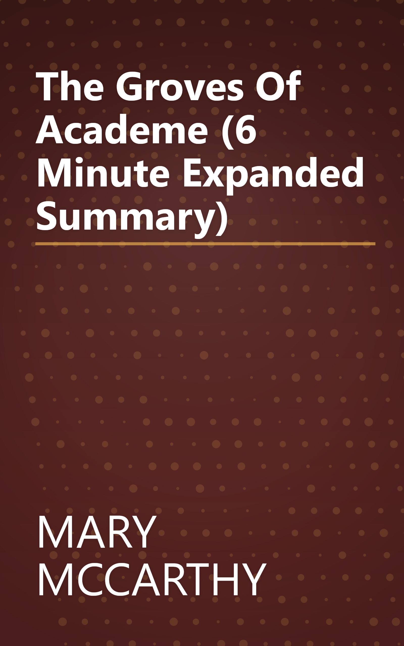 The Groves Of Academe (6 Minute   Expanded Summary) book cover