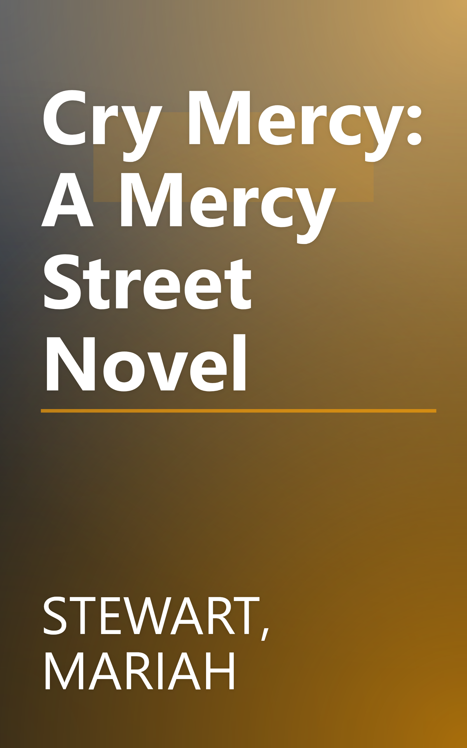 Cry Mercy: A Mercy Street Novel book cover