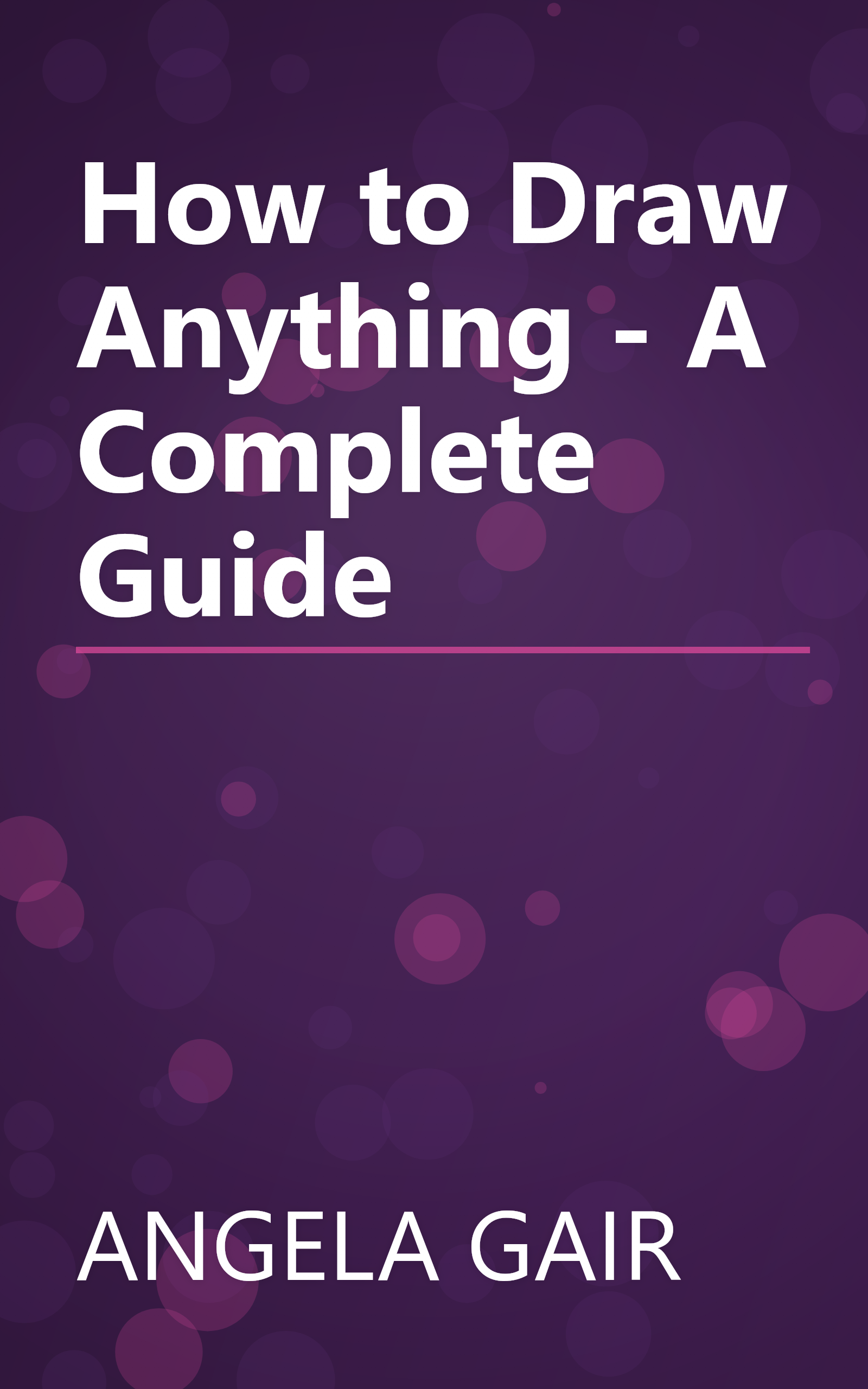 How to Draw Anything - A Complete Guide book cover