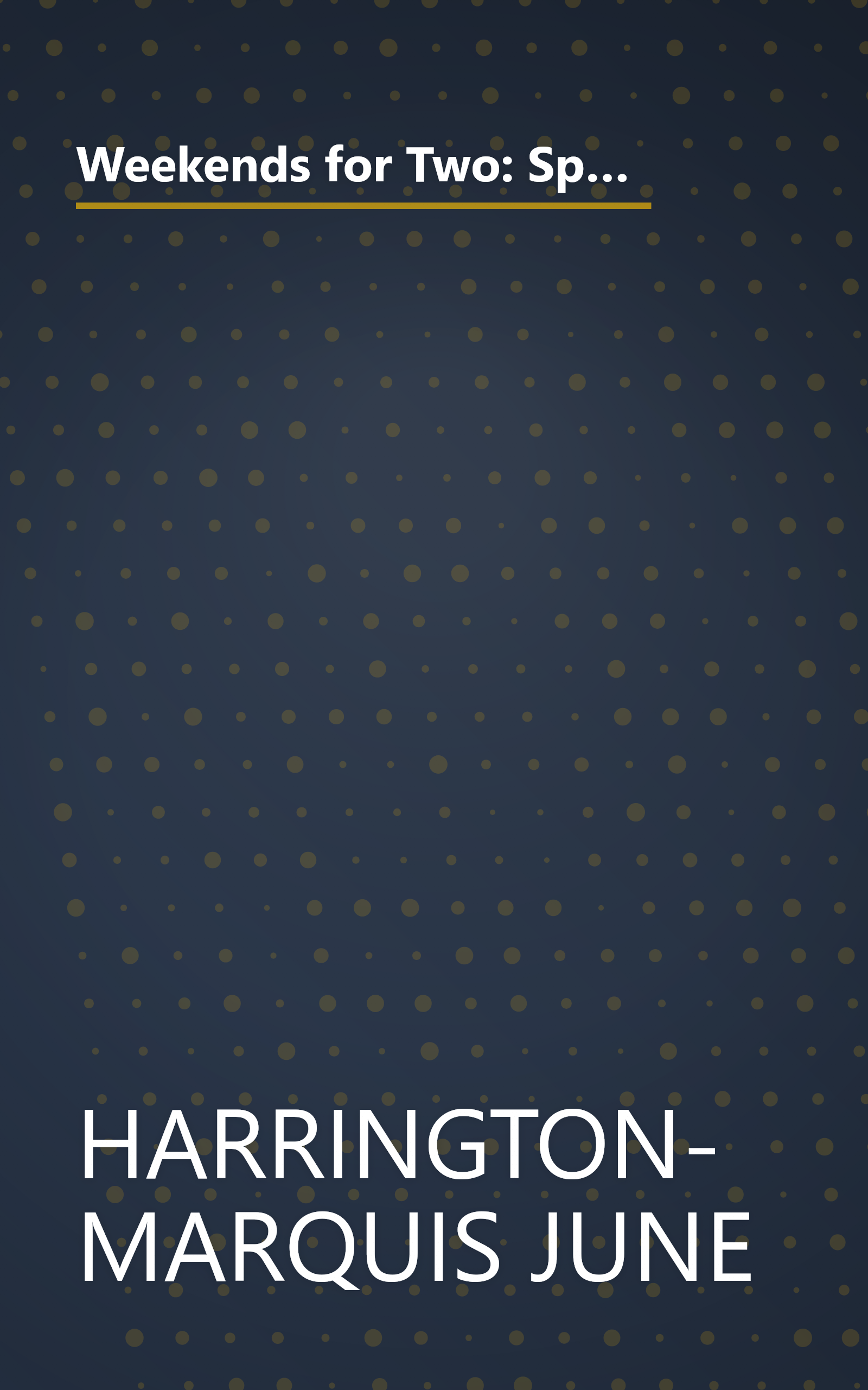 Weekends for Two: Special Places to Stay, Romantic Restaurants to Visit, a Variety of Things to Do and See in Virginia, West Virginia, Pennsylvania, book cover