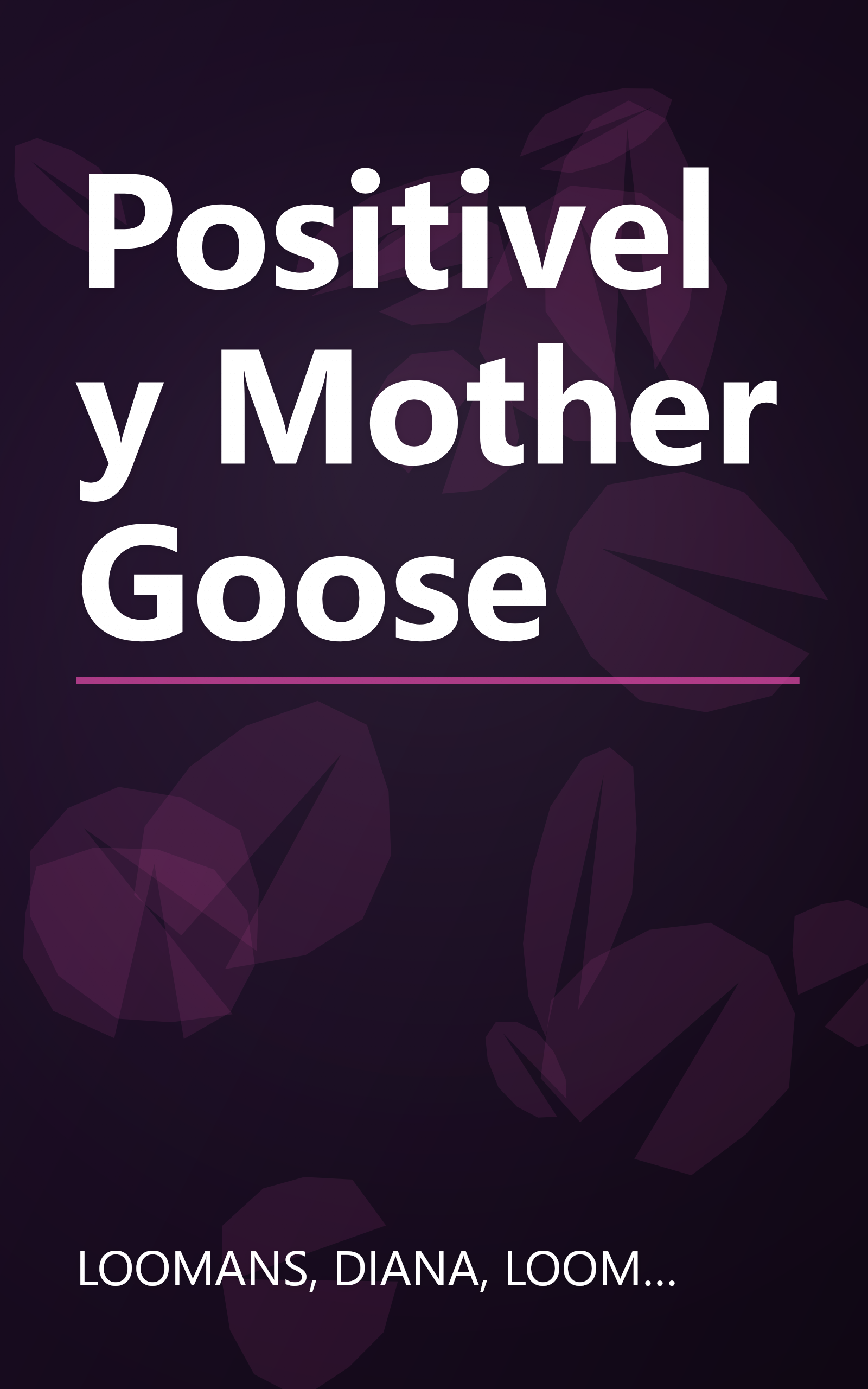 Positively Mother Goose book cover