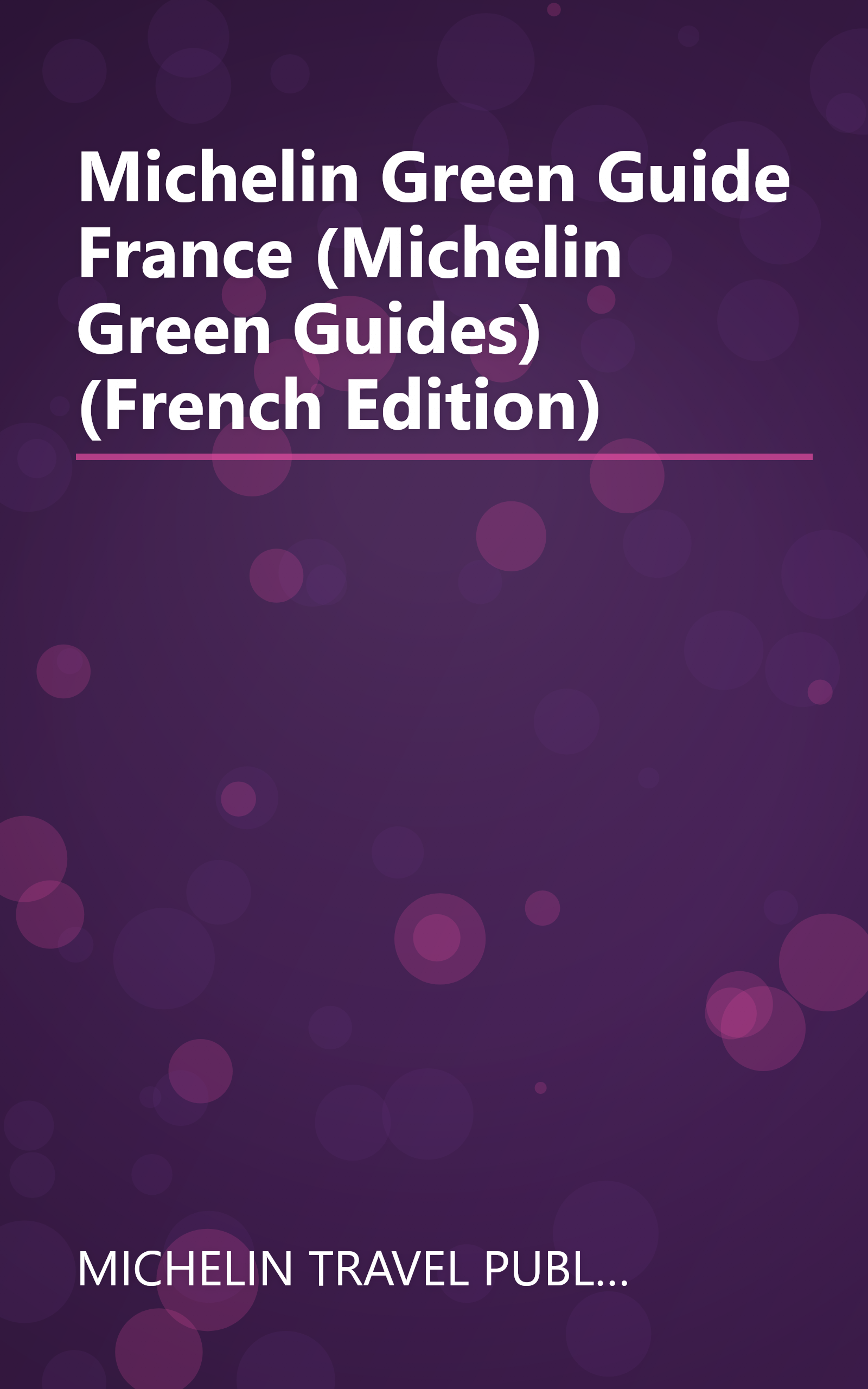 Michelin Green Guide France (Michelin Green Guides) (French Edition) book cover