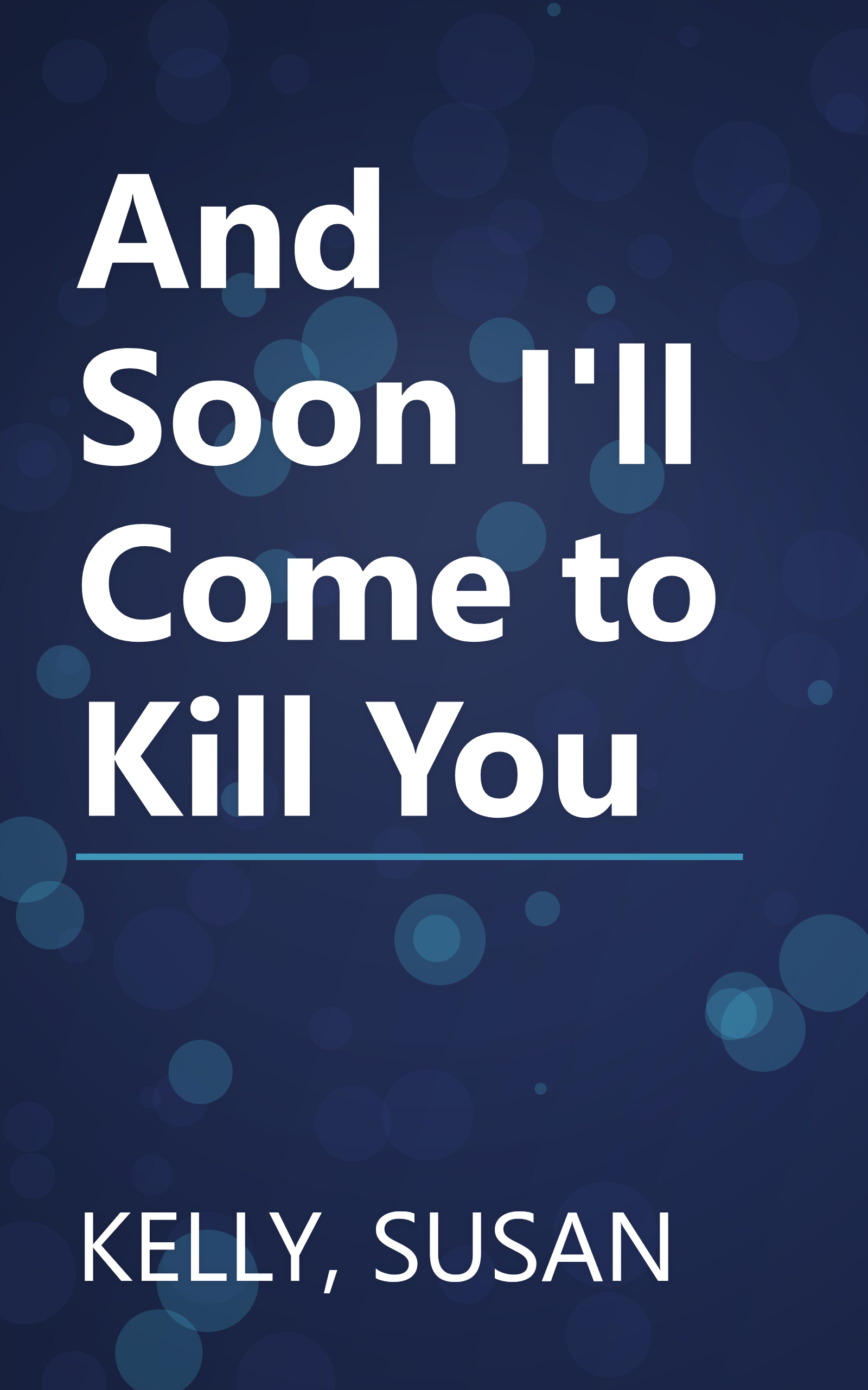 And Soon I'll Come to Kill You book cover