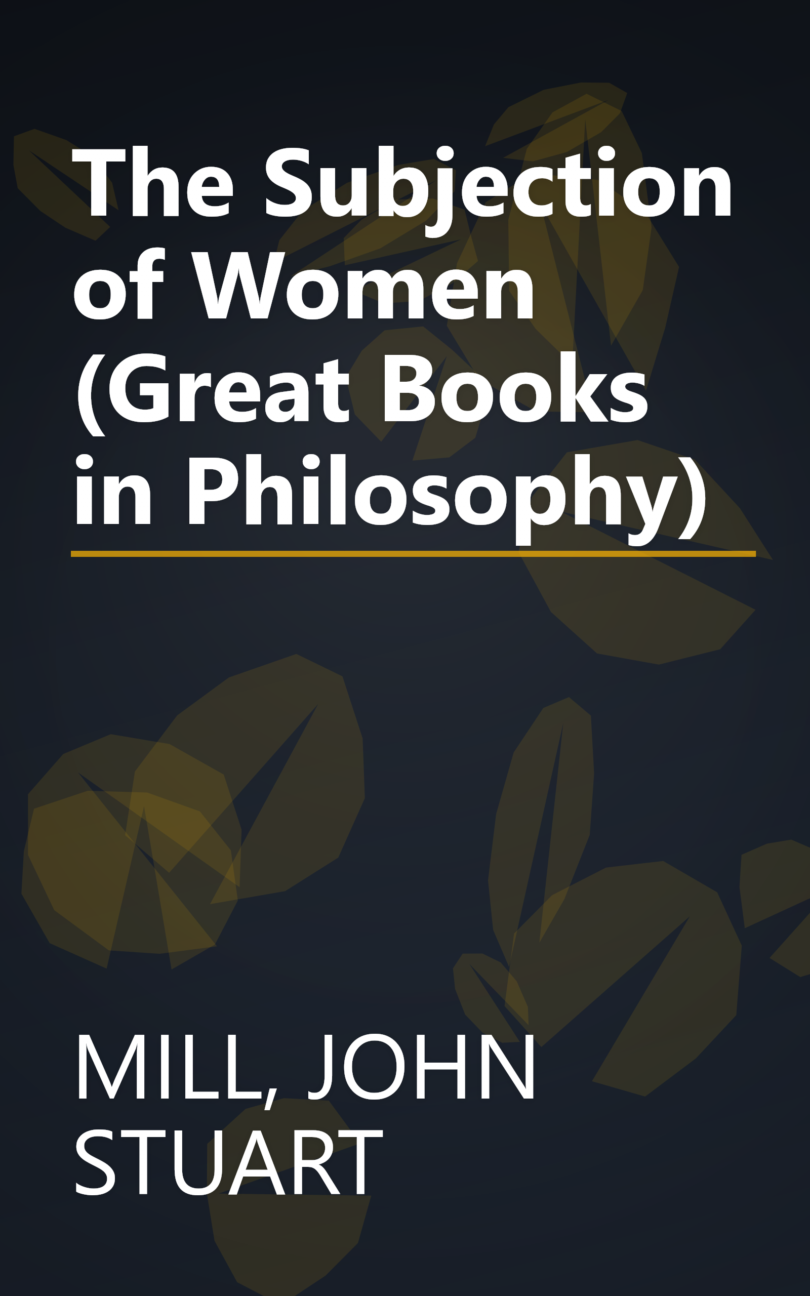 The Subjection of Women (Great Books in Philosophy) book cover