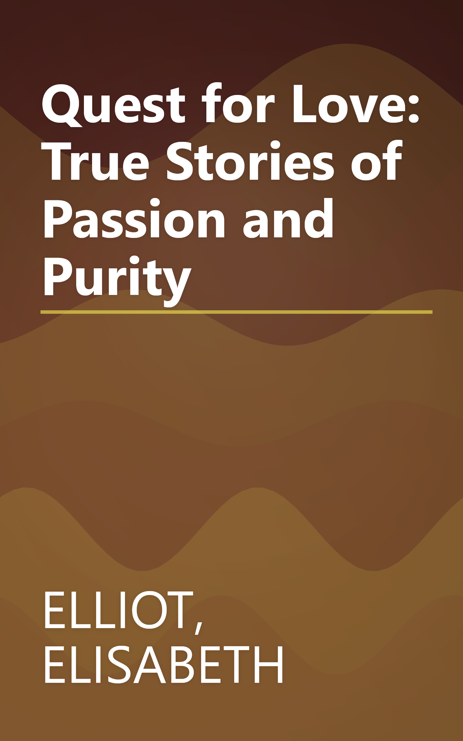 Quest for Love: True Stories of Passion and Purity book cover