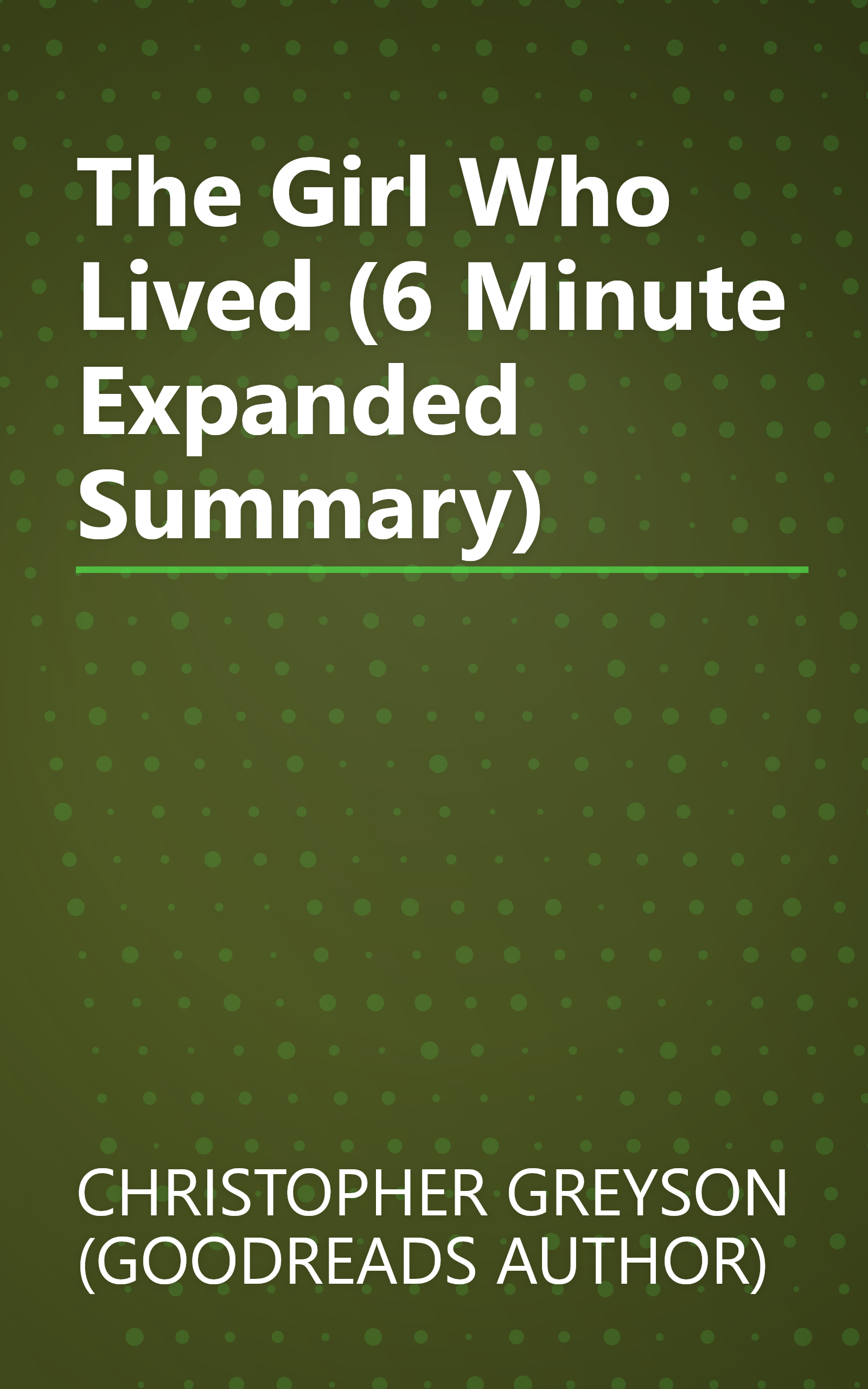 The Girl Who Lived (6 Minute   Expanded Summary) book cover