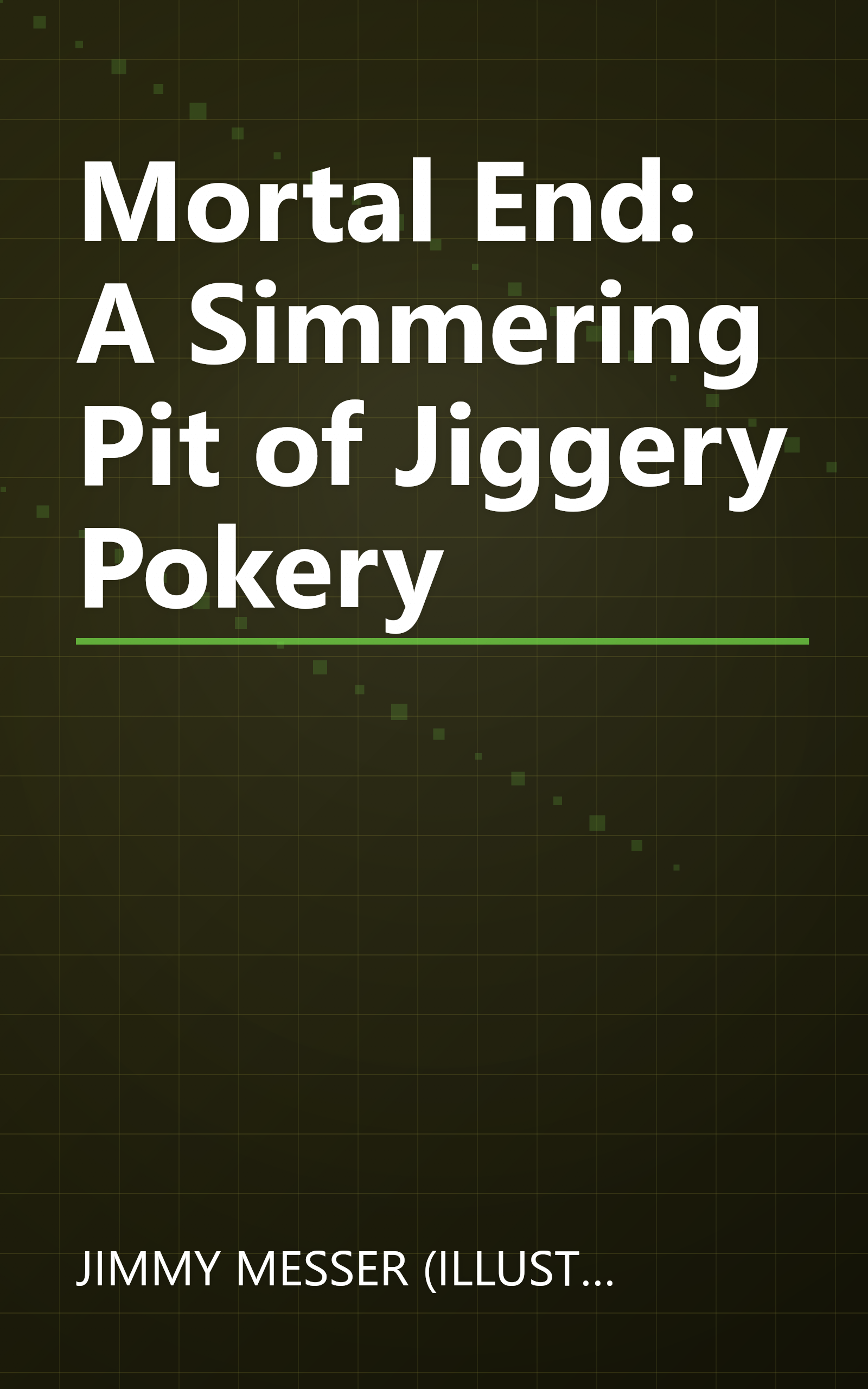 Mortal End: A Simmering Pit of Jiggery Pokery book cover