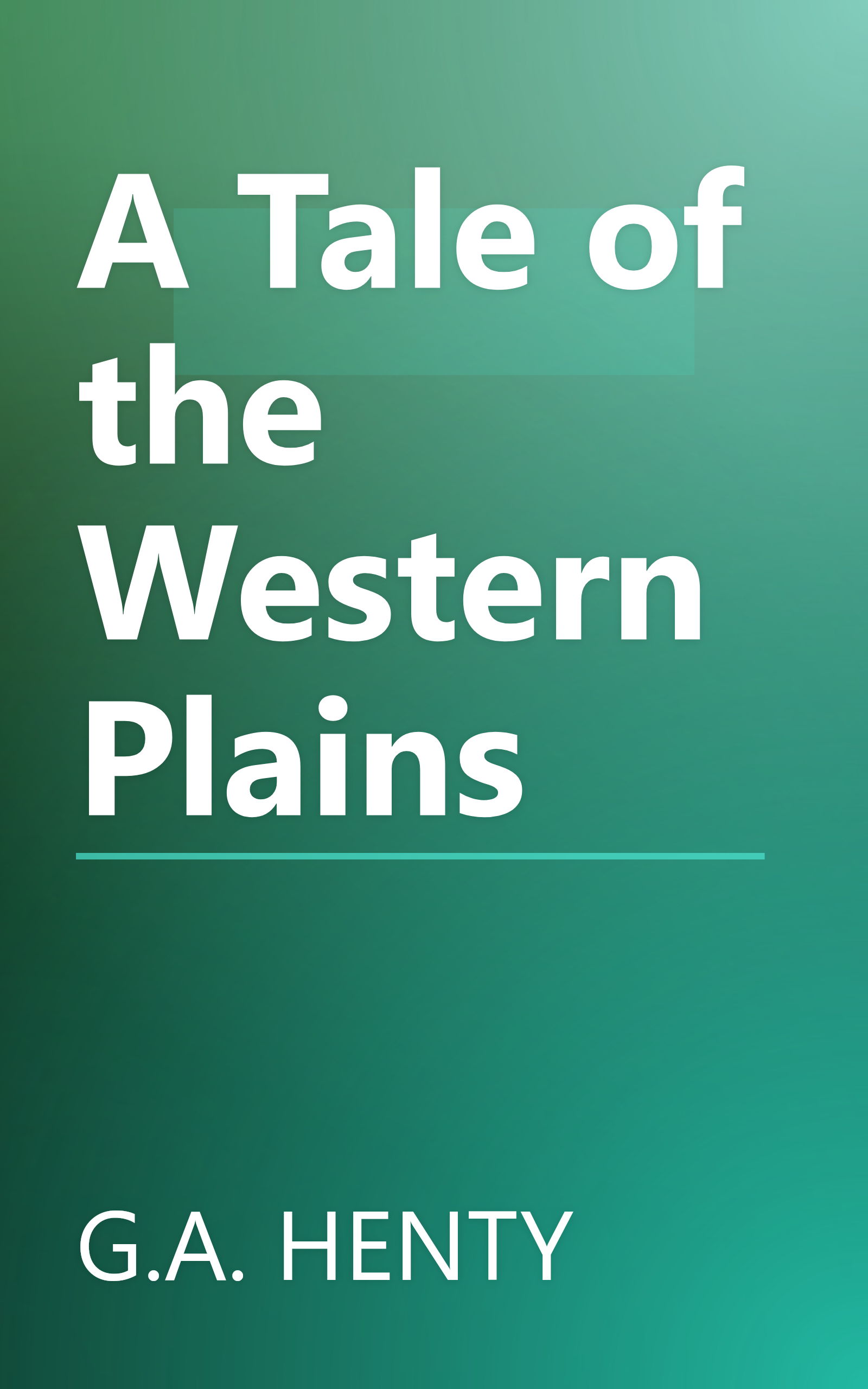 A Tale of the Western Plains book cover
