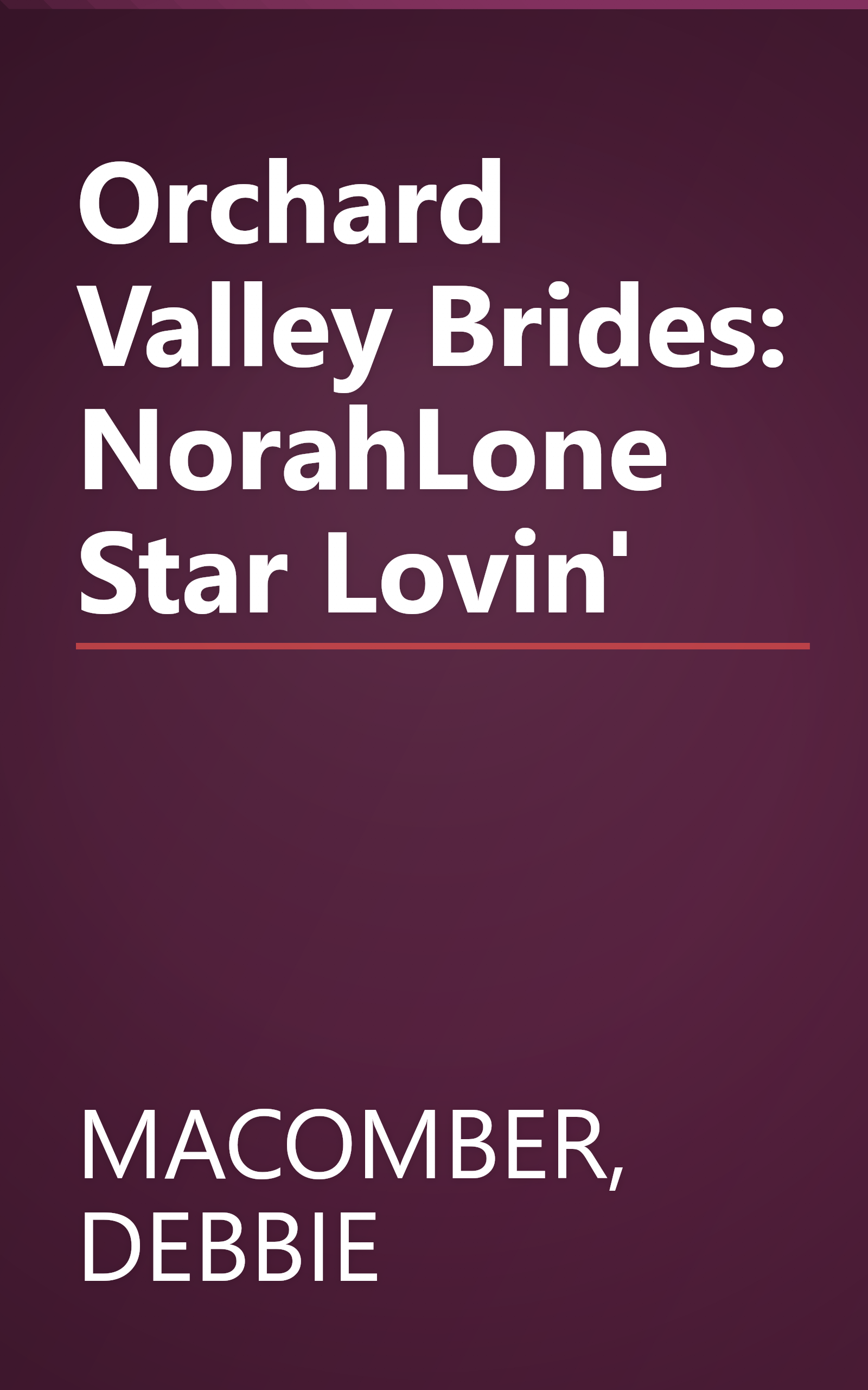 Orchard Valley Brides: NorahLone Star Lovin' book cover