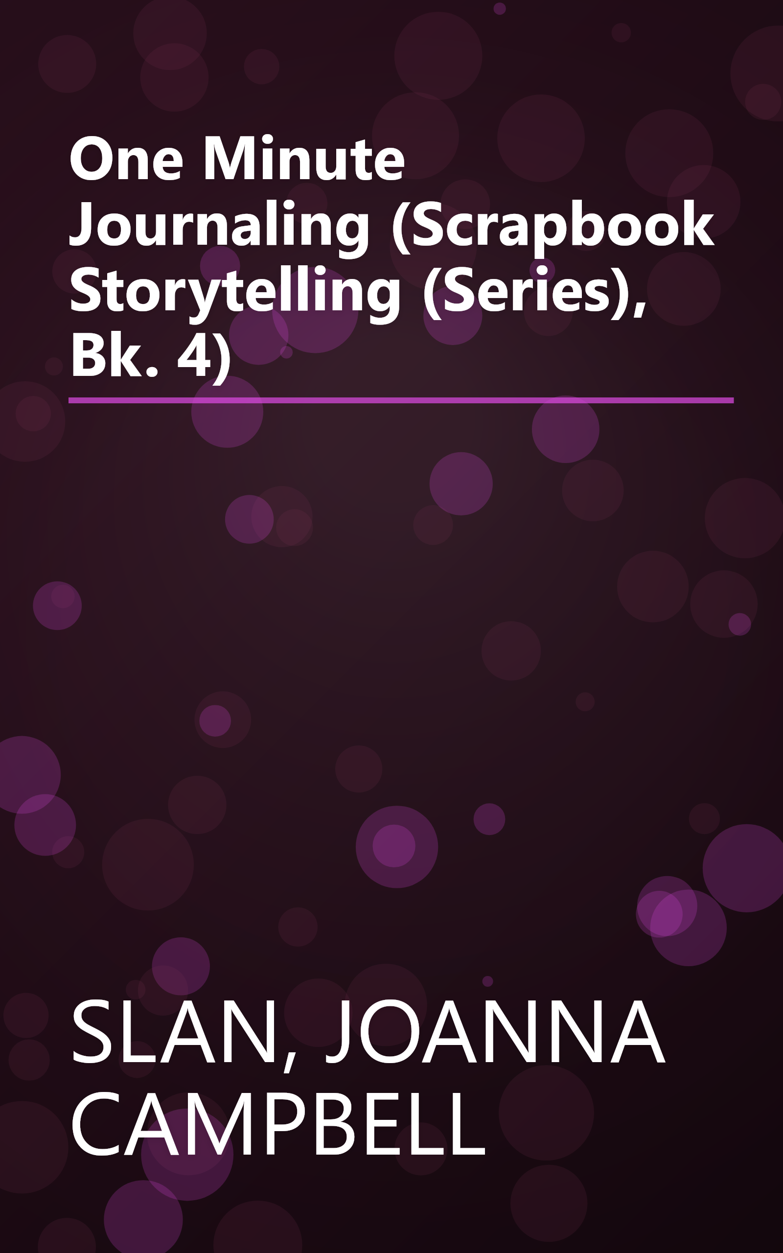 One Minute Journaling (Scrapbook Storytelling (Series), Bk. 4) book cover