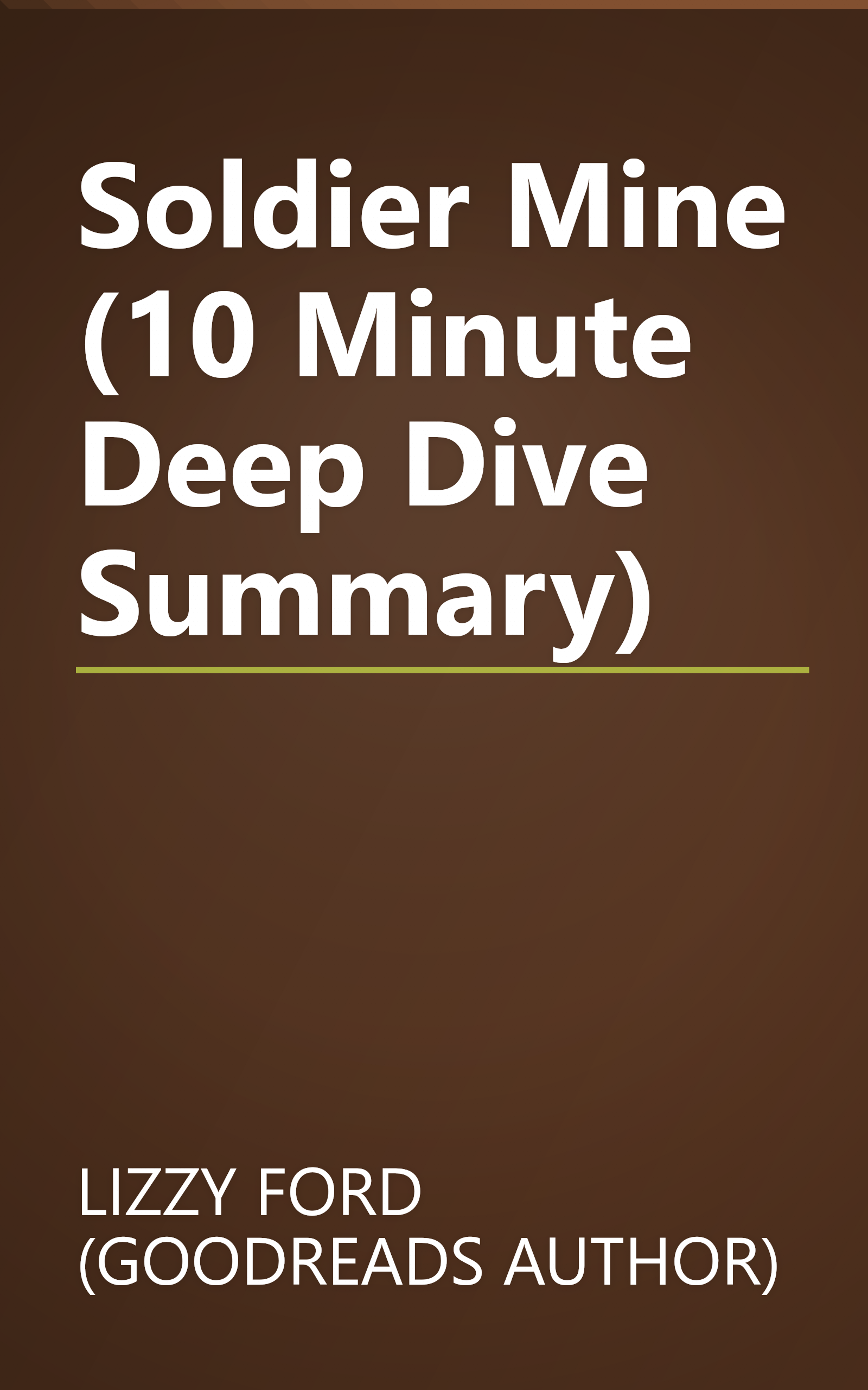 Soldier Mine (10 Minute   Deep Dive Summary) book cover
