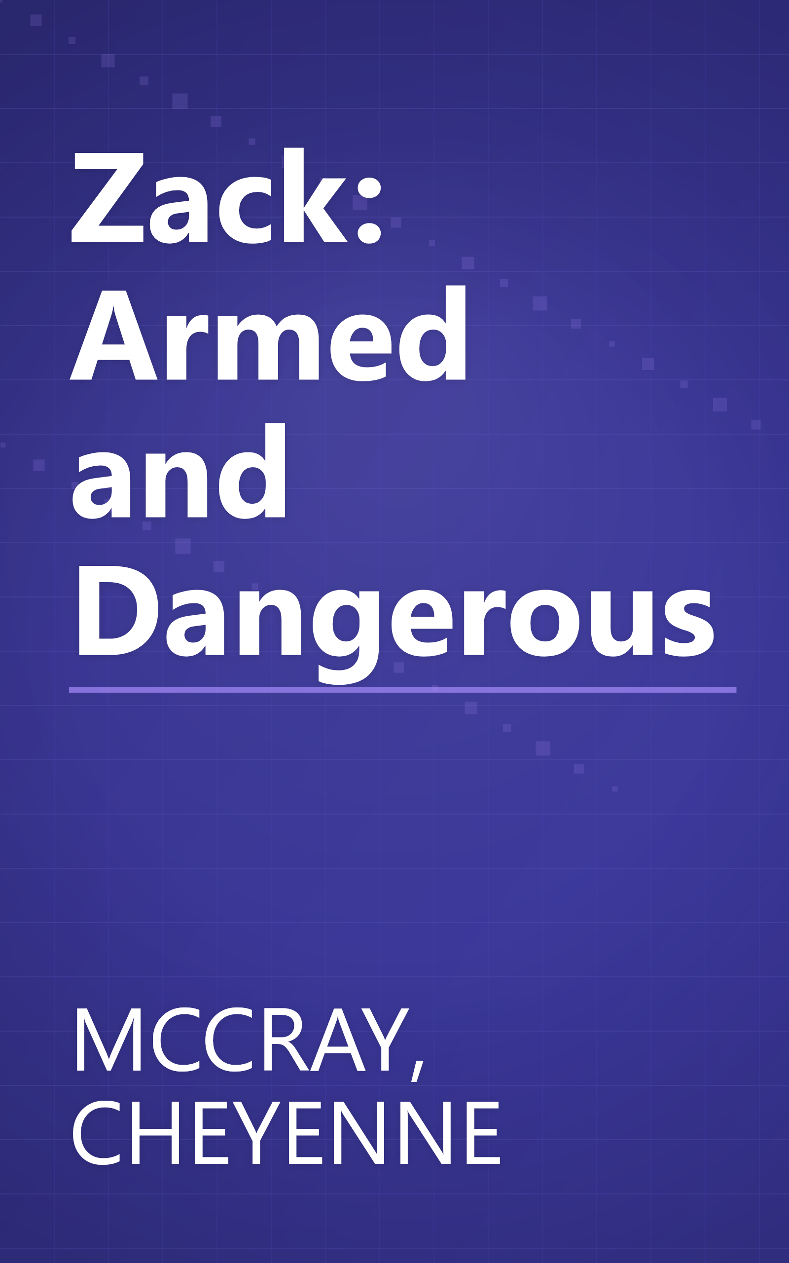 Zack: Armed and Dangerous book cover
