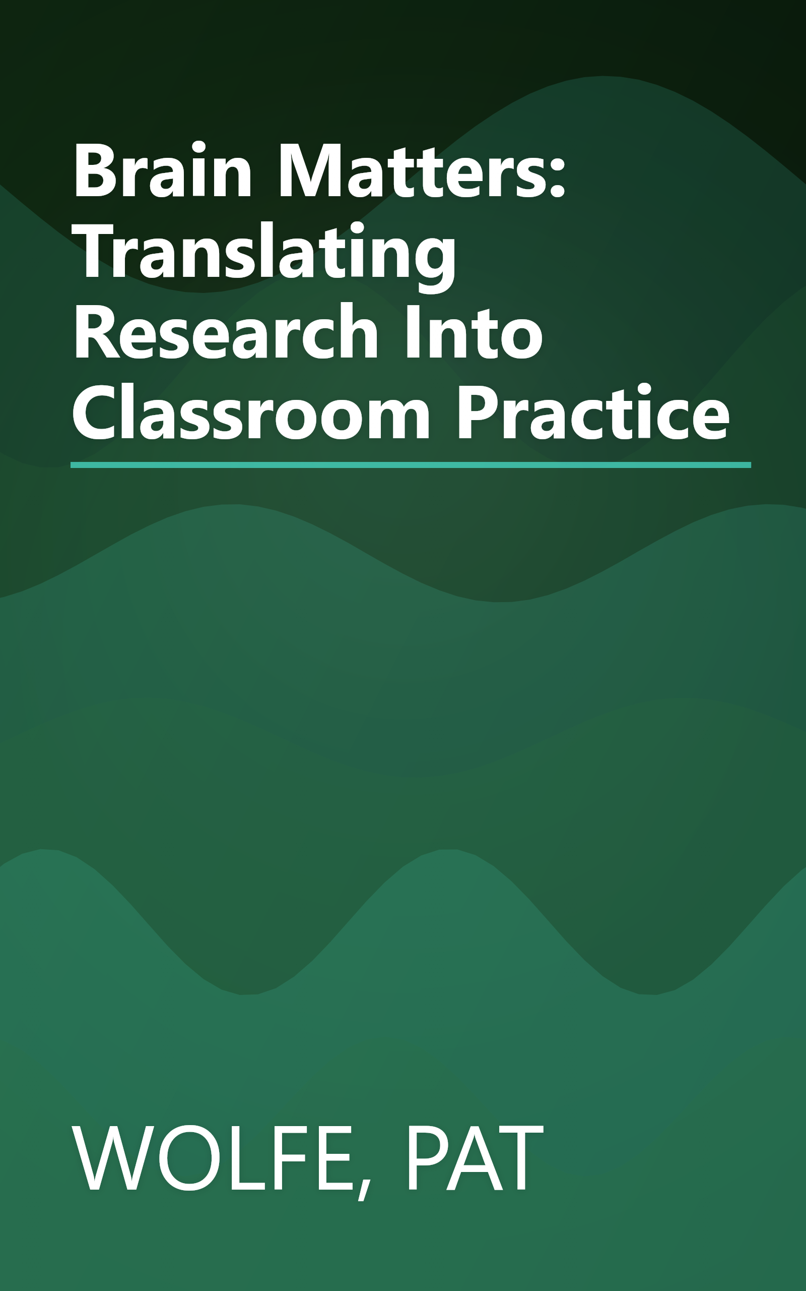 Brain Matters: Translating Research Into Classroom Practice book cover