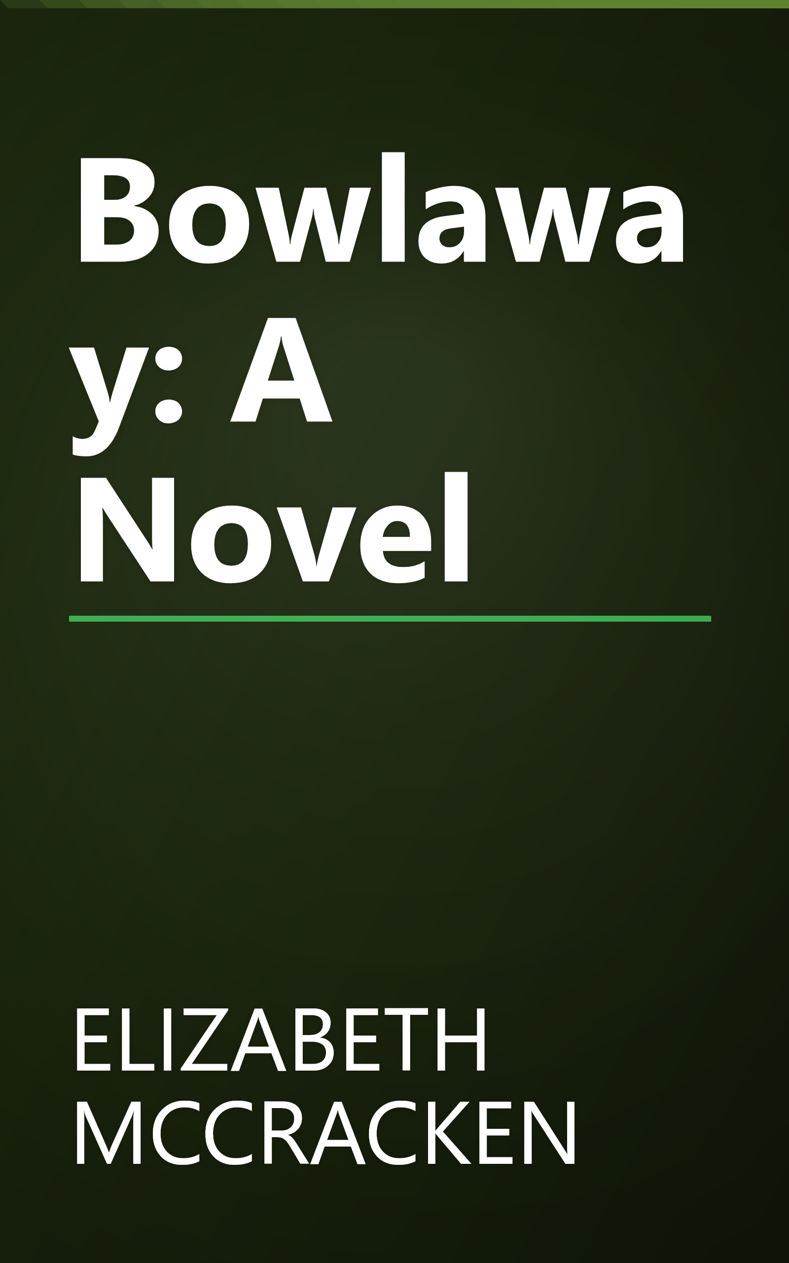 Bowlaway: A Novel book cover