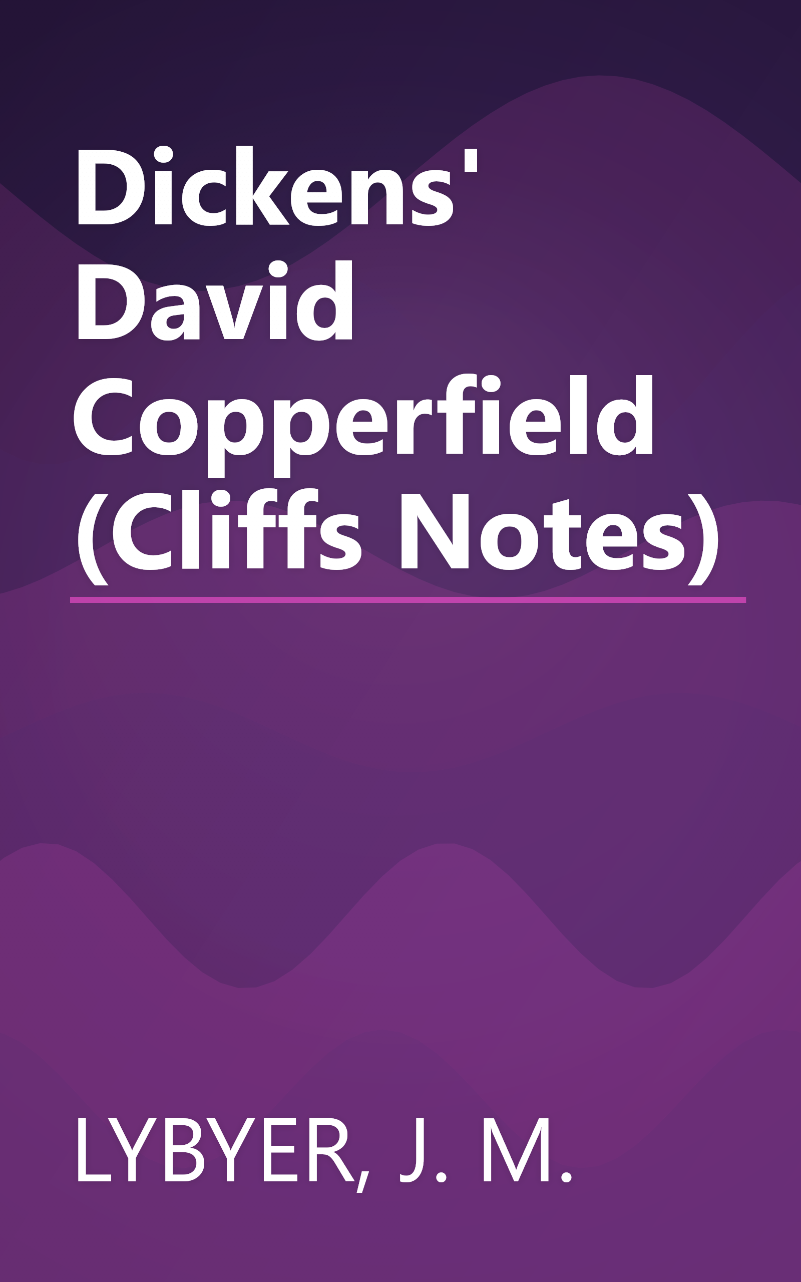 Dickens' David Copperfield (Cliffs Notes) book cover