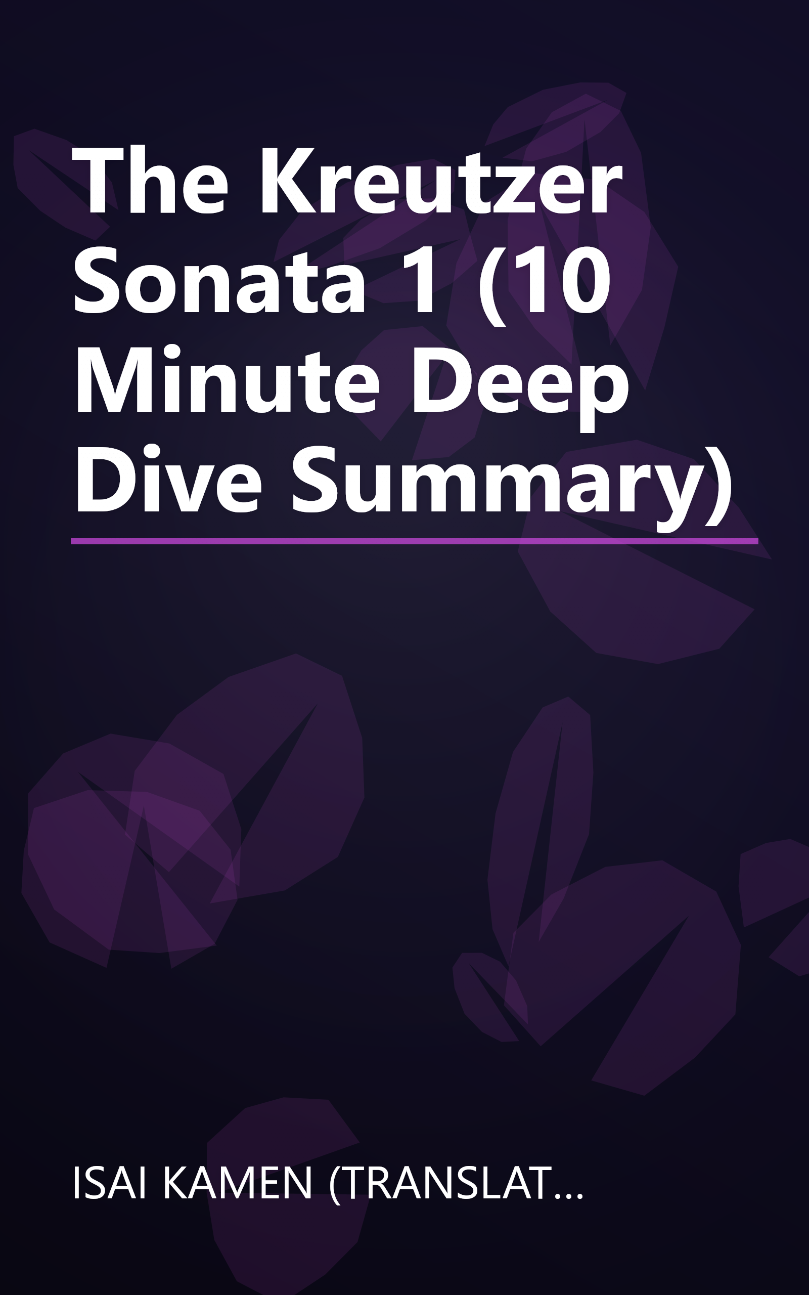 The Kreutzer Sonata 1 (10 Minute   Deep Dive Summary) book cover