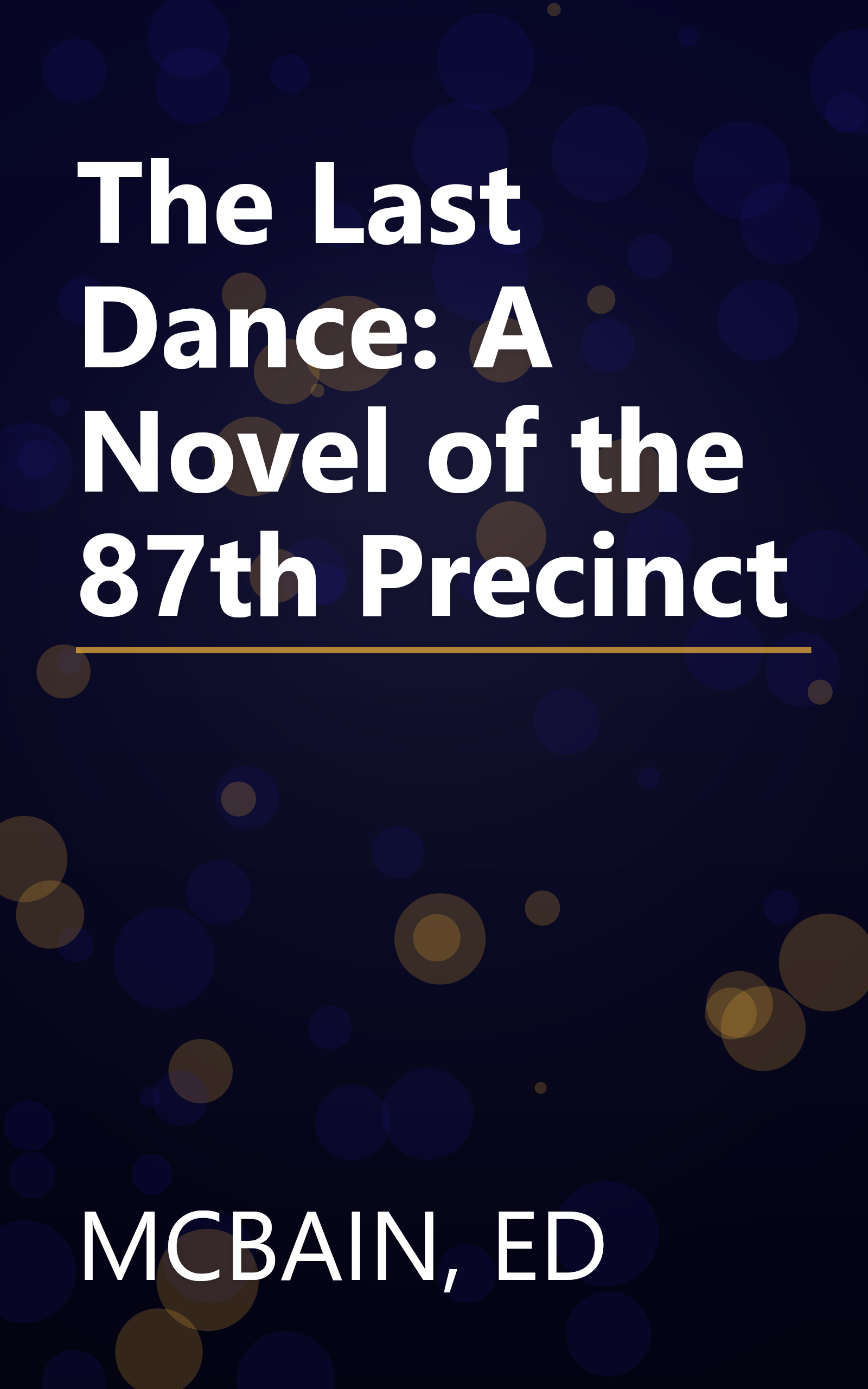 The Last Dance: A Novel of the 87th Precinct book cover