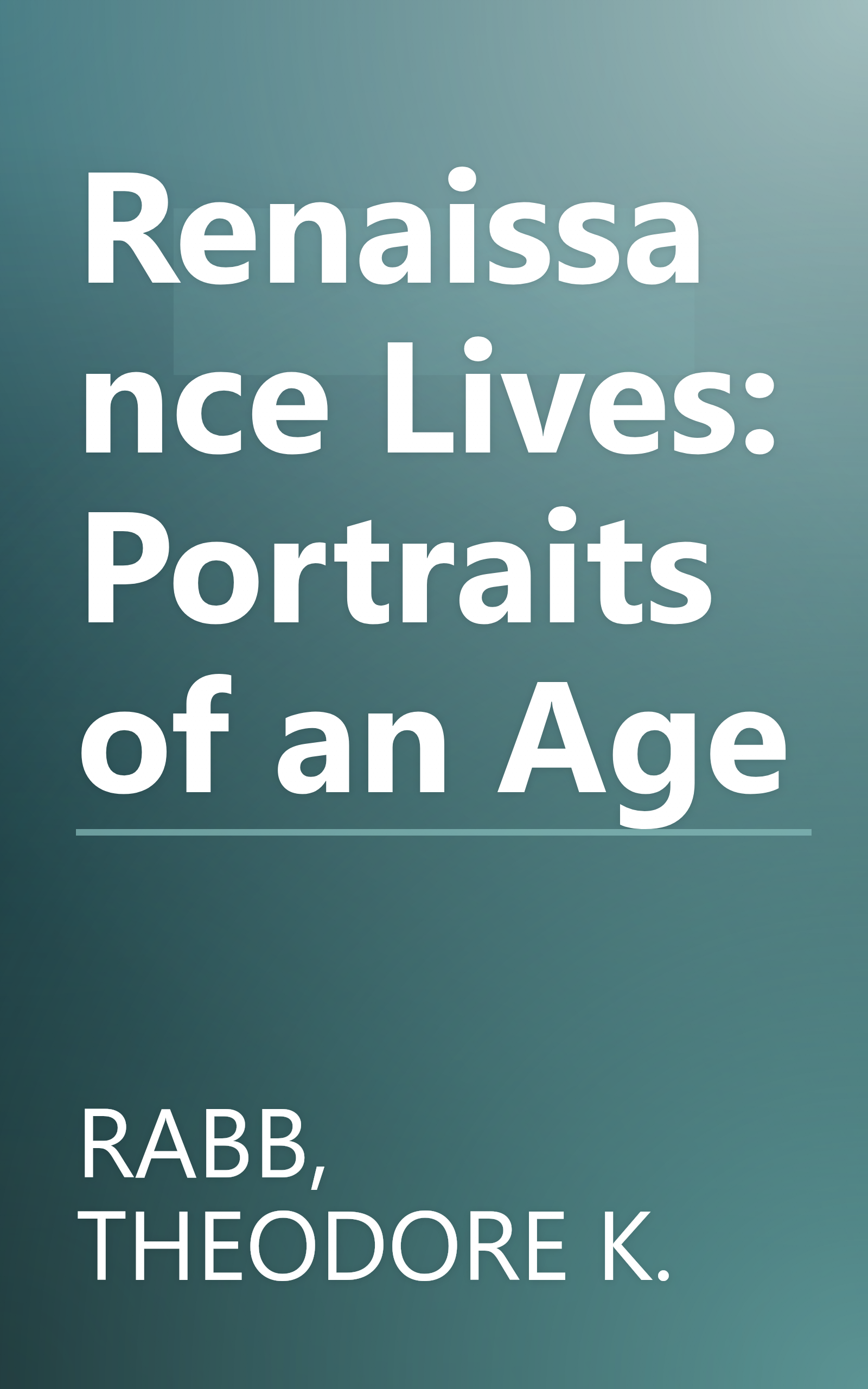Renaissance Lives: Portraits of an Age book cover
