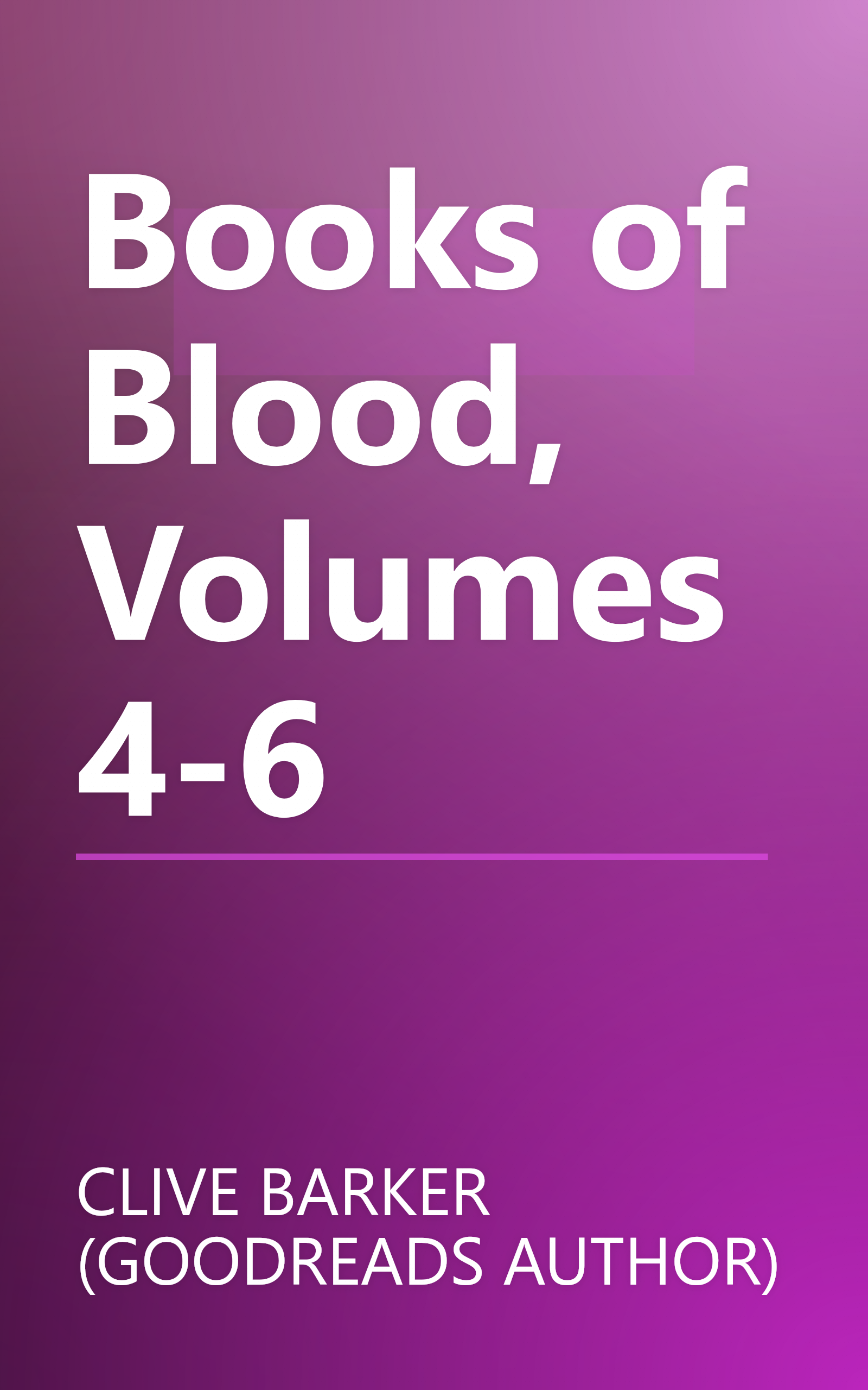 Books of Blood, Volumes 4-6 book cover
