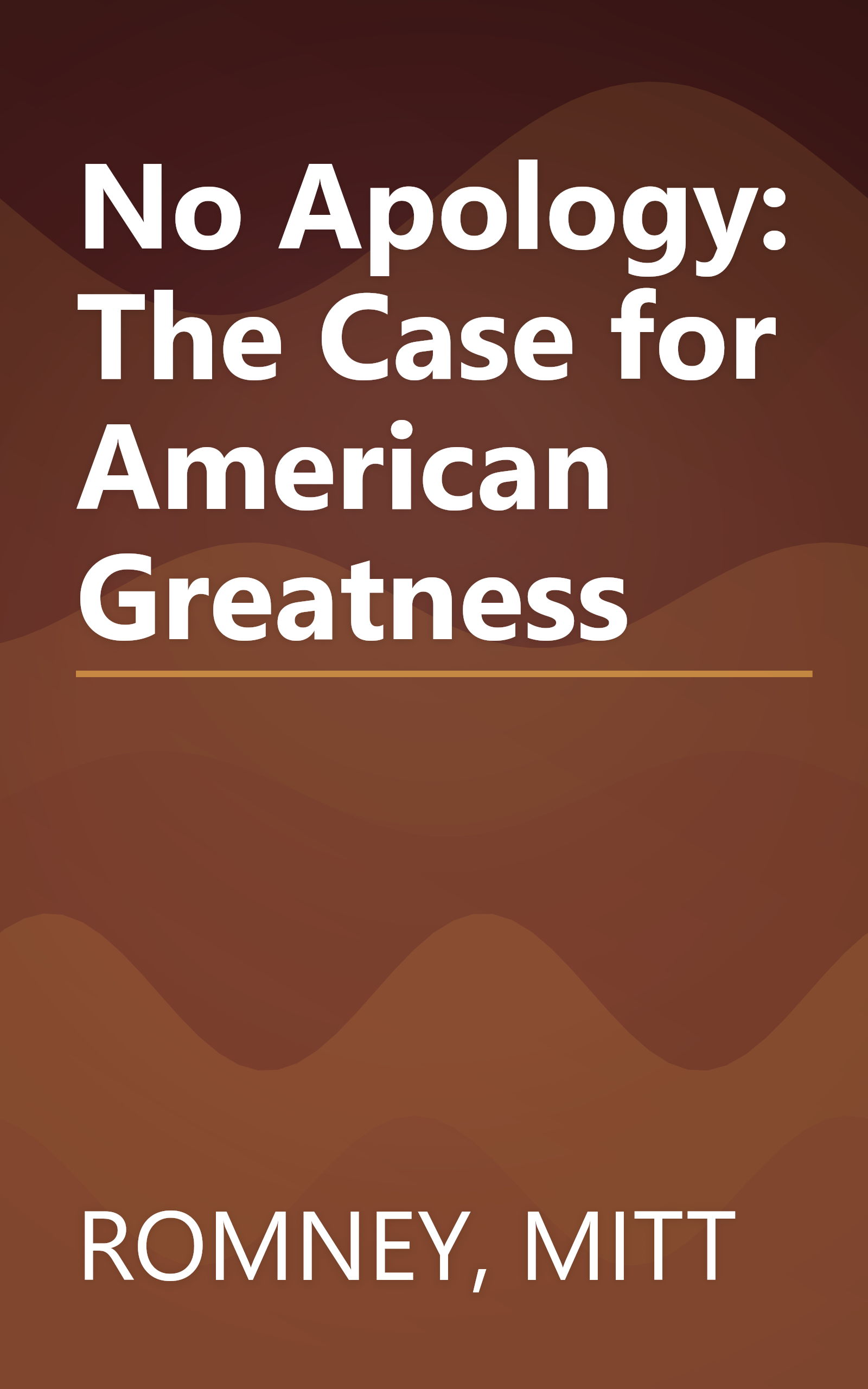 No Apology: The Case for American Greatness book cover