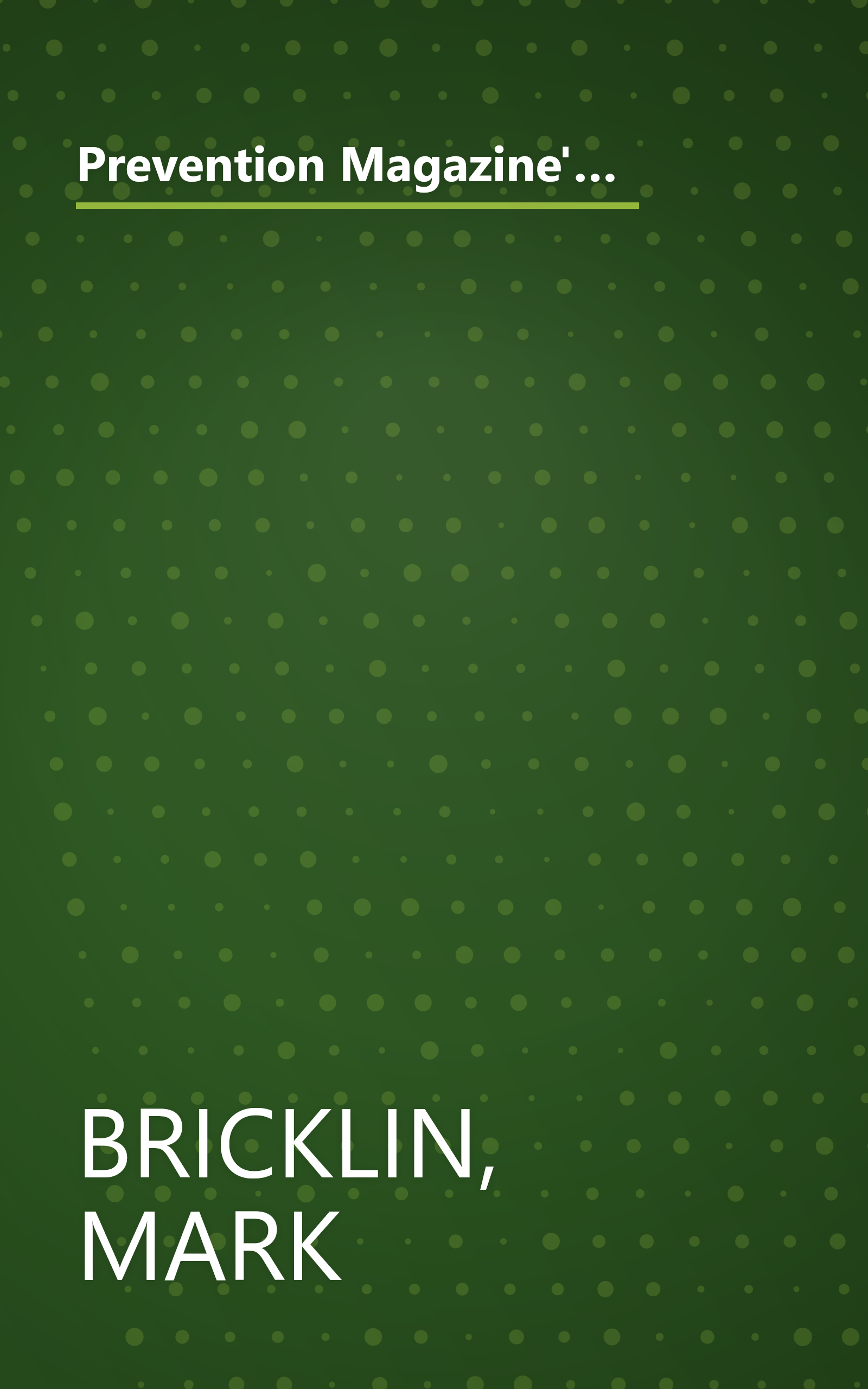 Prevention Magazine's Nutrition Advisor: The Ultimate Guide to the Health-Boosting and Health-Harming Factors in Your Diet book cover