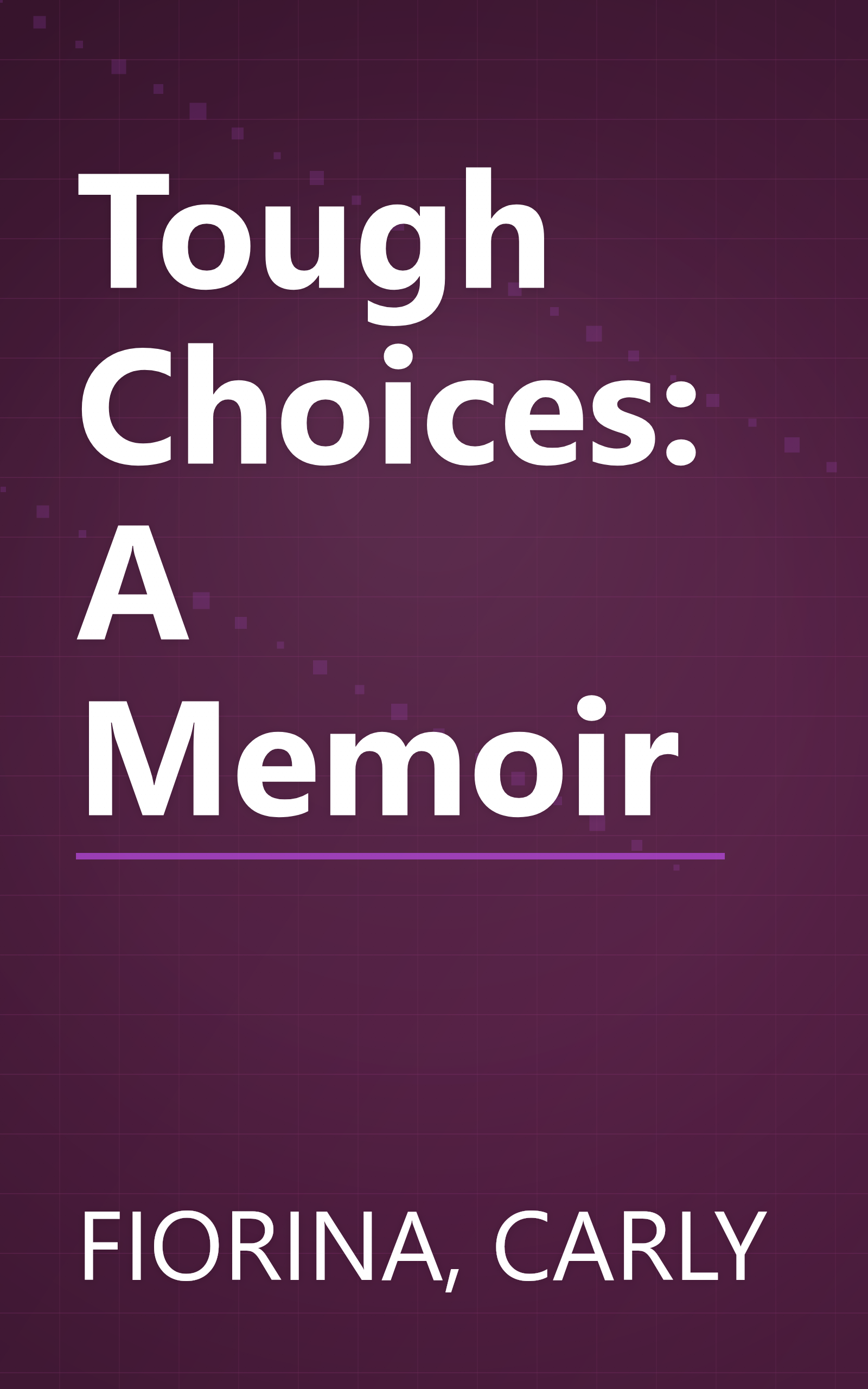 Tough Choices: A Memoir book cover