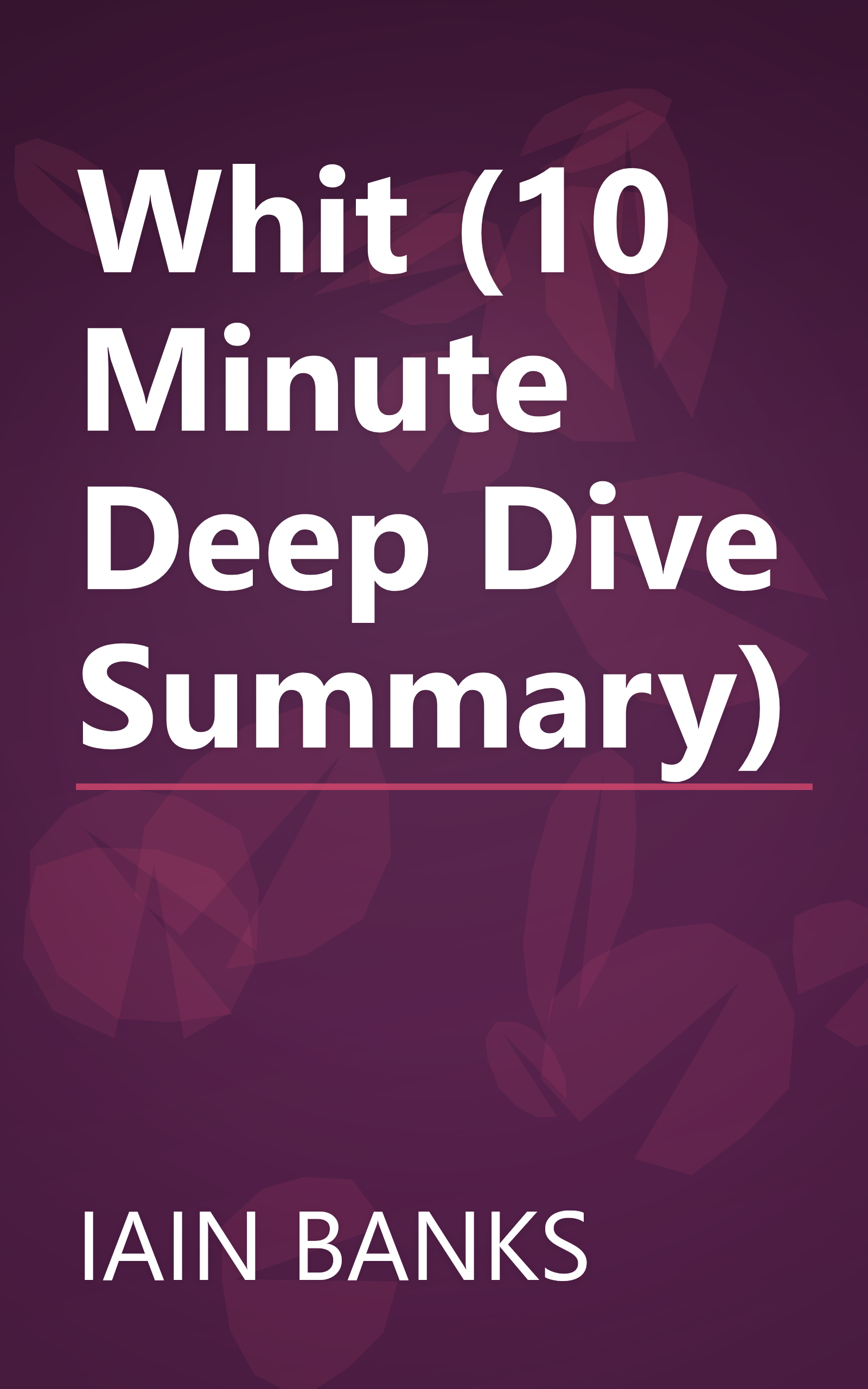 Whit (10 Minute   Deep Dive Summary) book cover