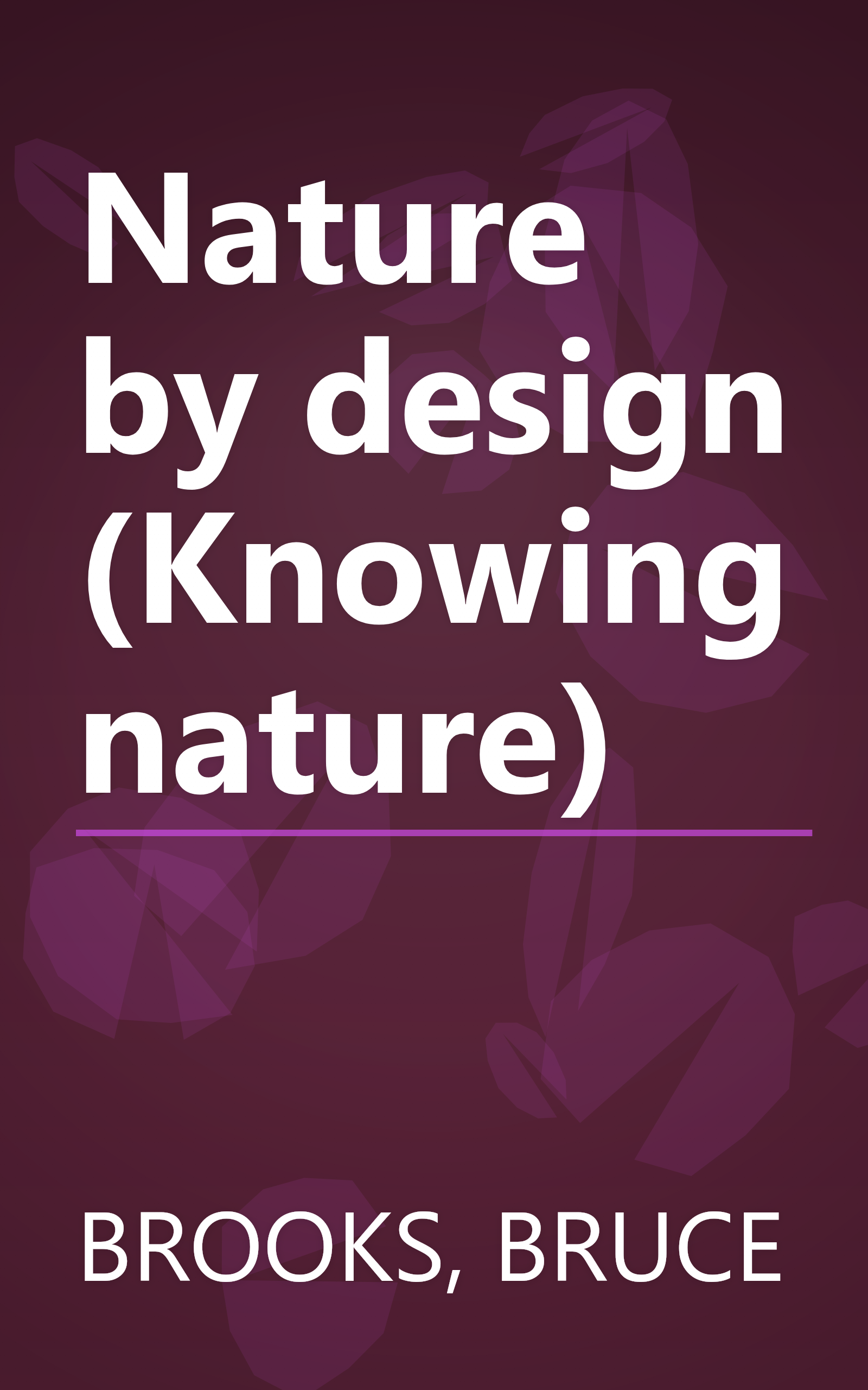 Nature by design (Knowing nature) book cover