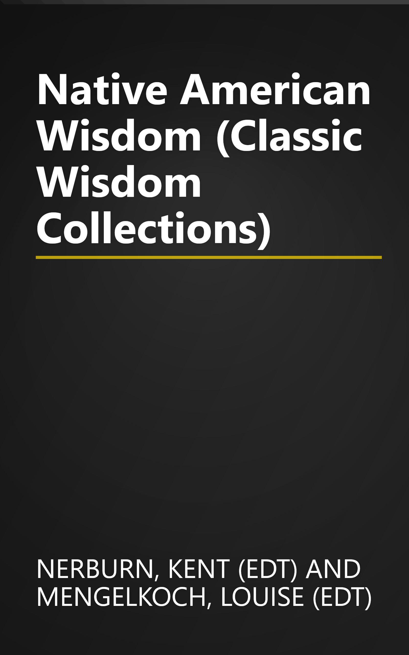 Native American Wisdom (Classic Wisdom Collections) book cover