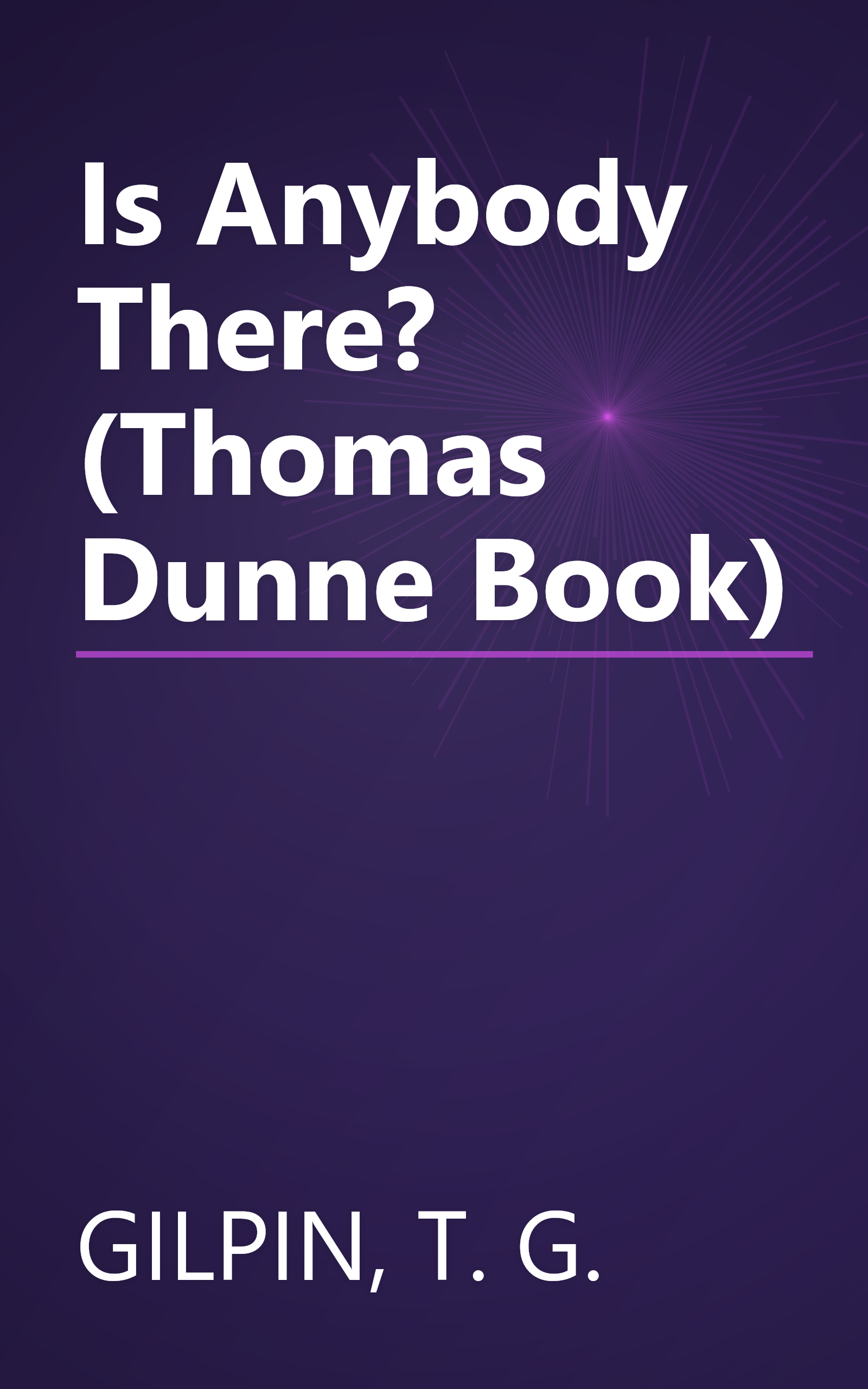 Is Anybody There? (Thomas Dunne Book) book cover