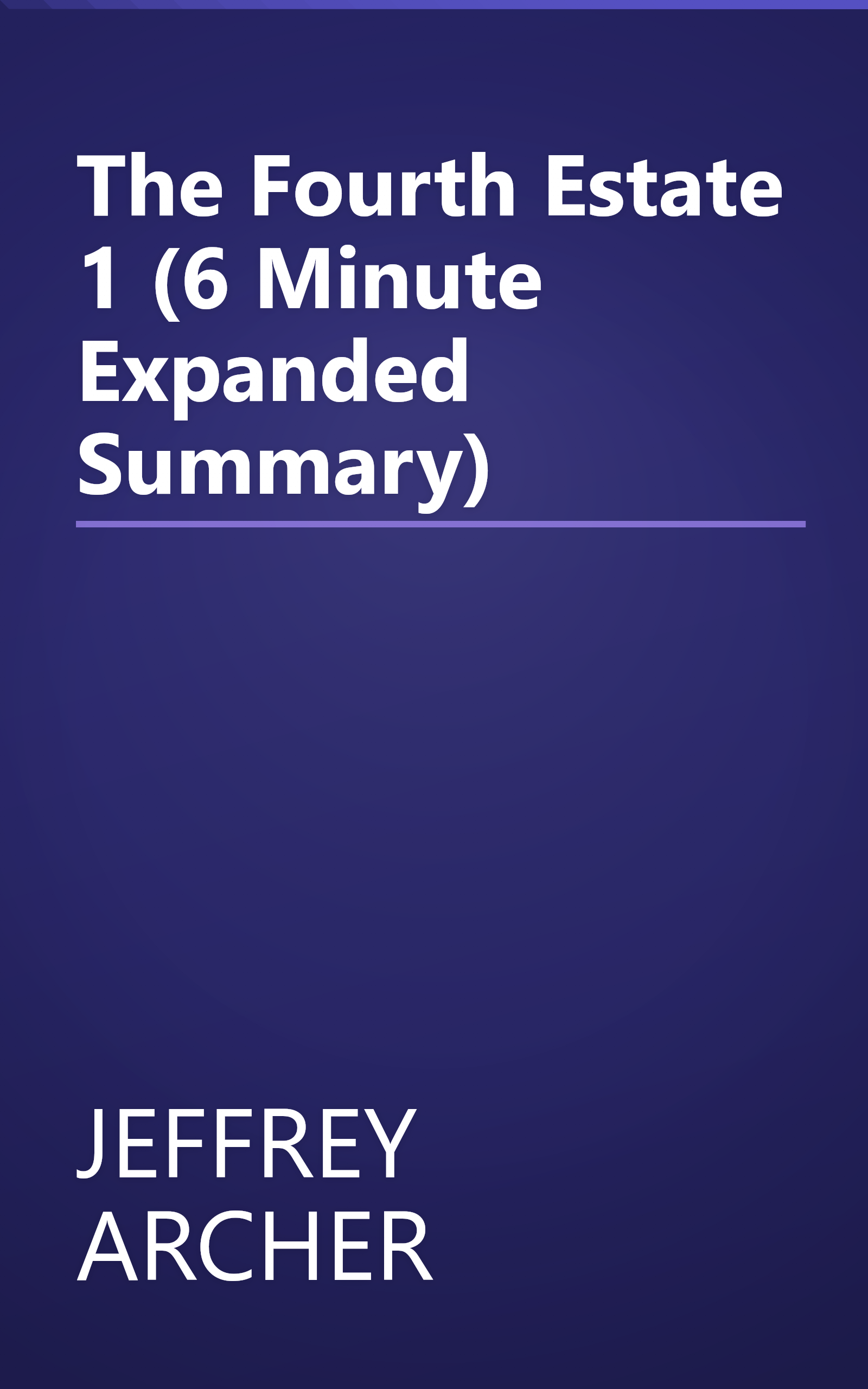 The Fourth Estate 1 (6 Minute   Expanded Summary) book cover